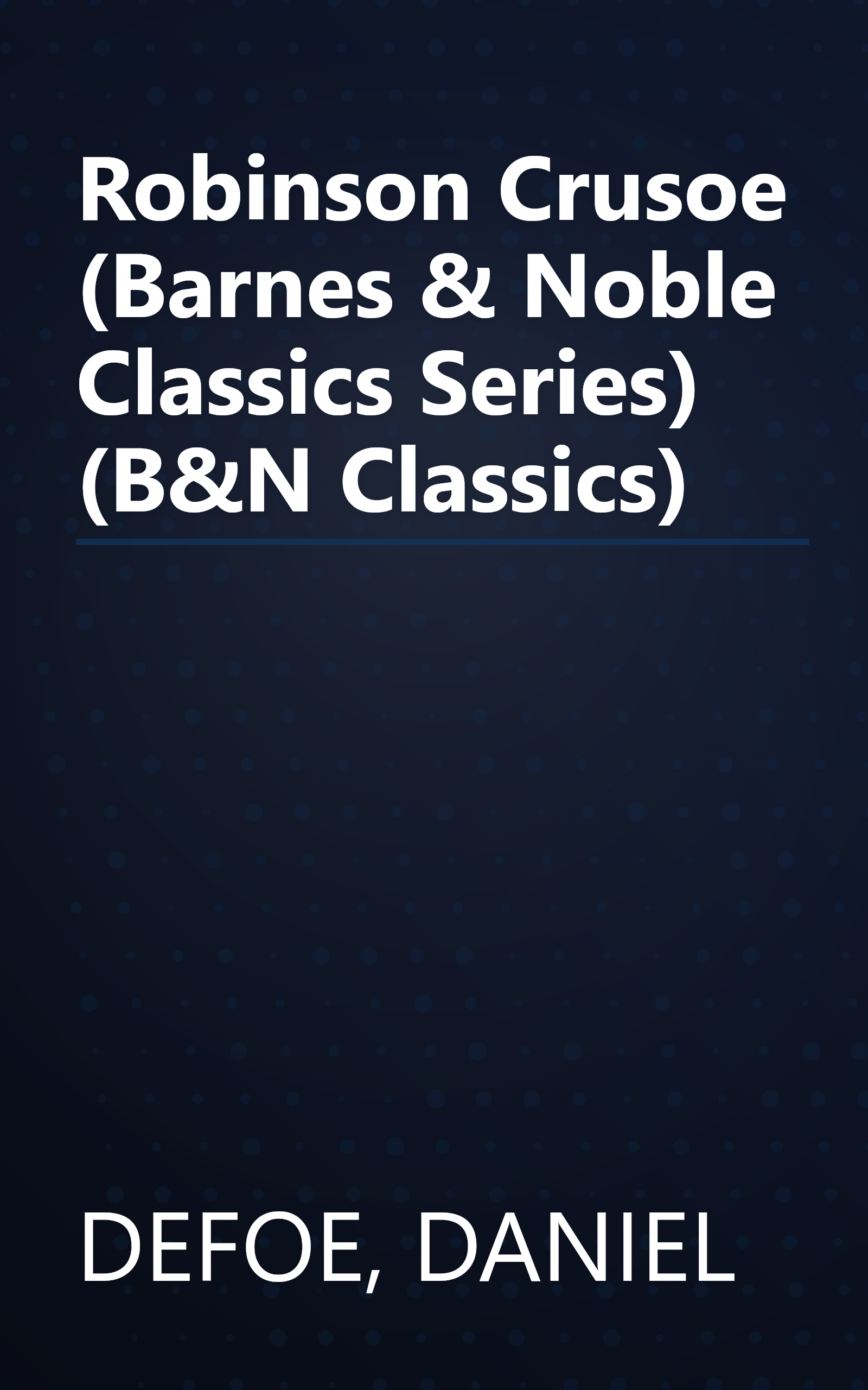 Robinson Crusoe (Barnes & Noble Classics Series) (B&N Classics) book cover