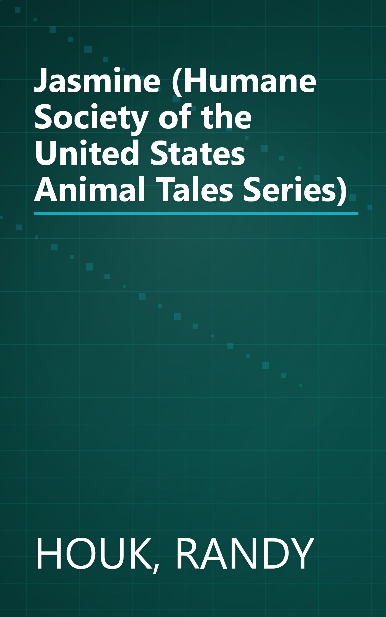 Jasmine (Humane Society of the United States Animal Tales Series) book cover