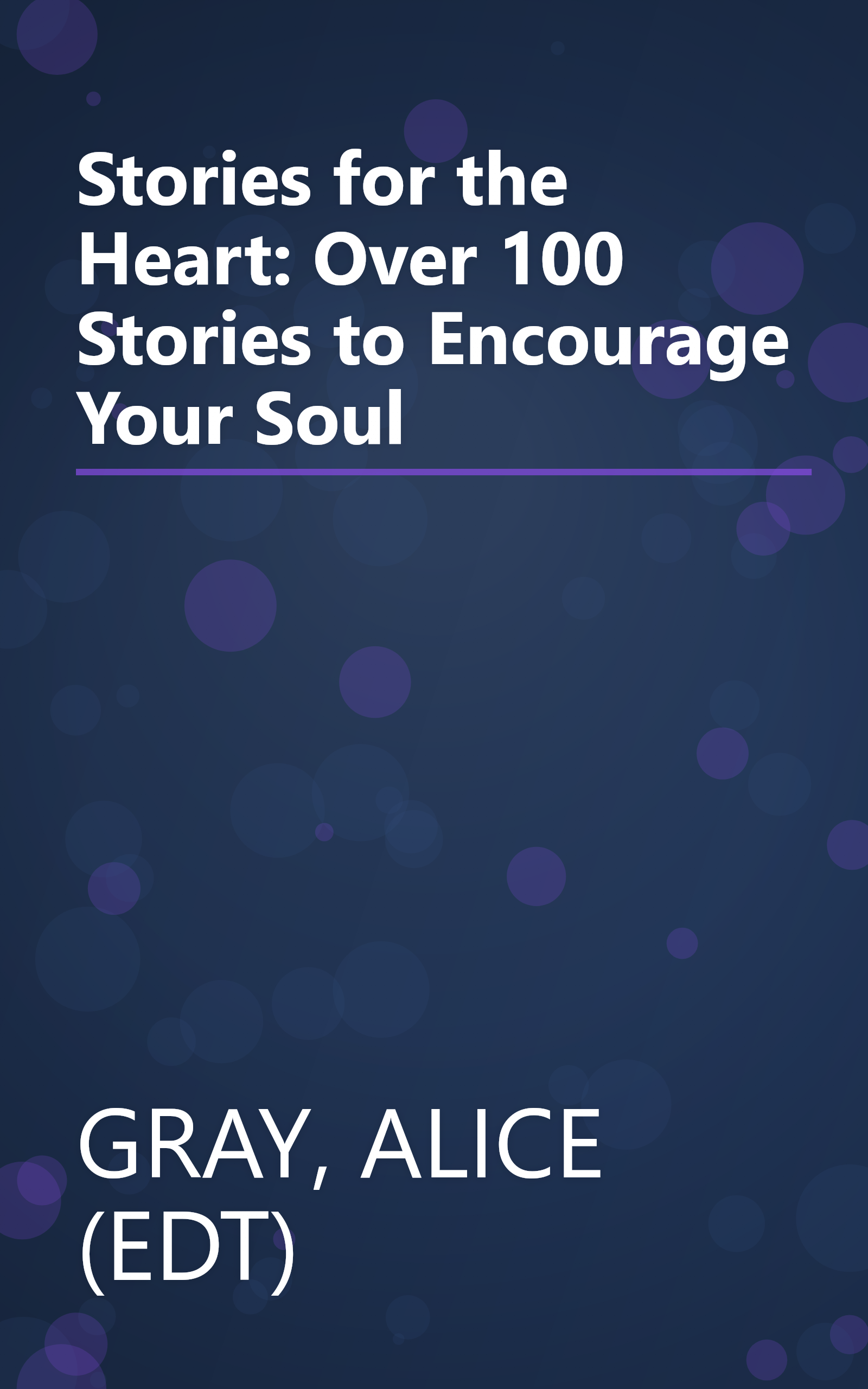 Stories for the Heart: Over 100 Stories to Encourage Your Soul book cover