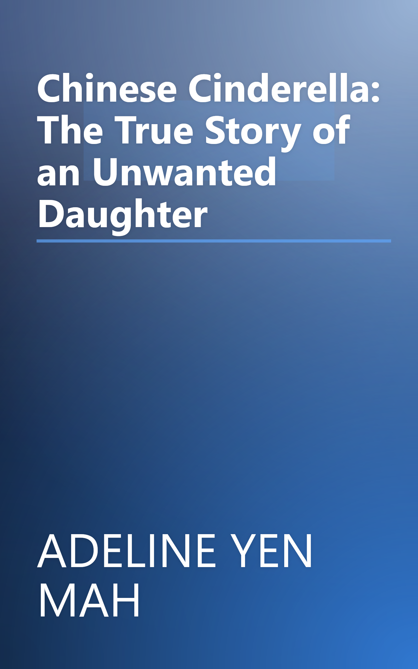 Chinese Cinderella: The True Story of an Unwanted Daughter book cover