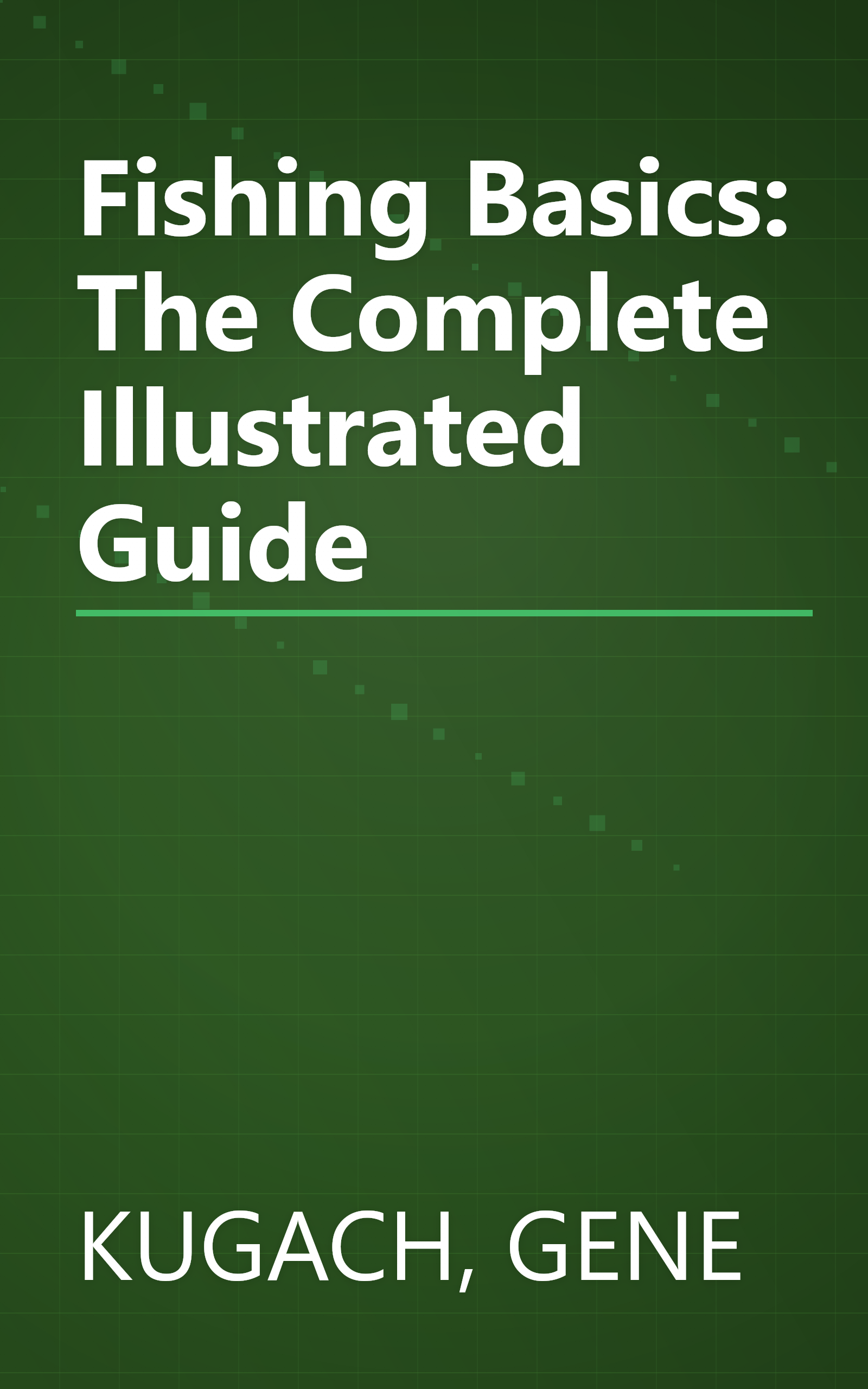 Fishing Basics: The Complete Illustrated Guide book cover