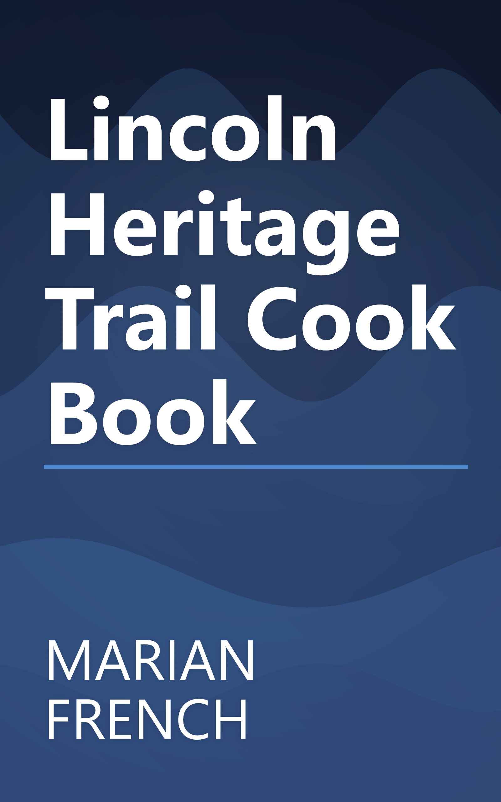Lincoln Heritage Trail Cook Book book cover