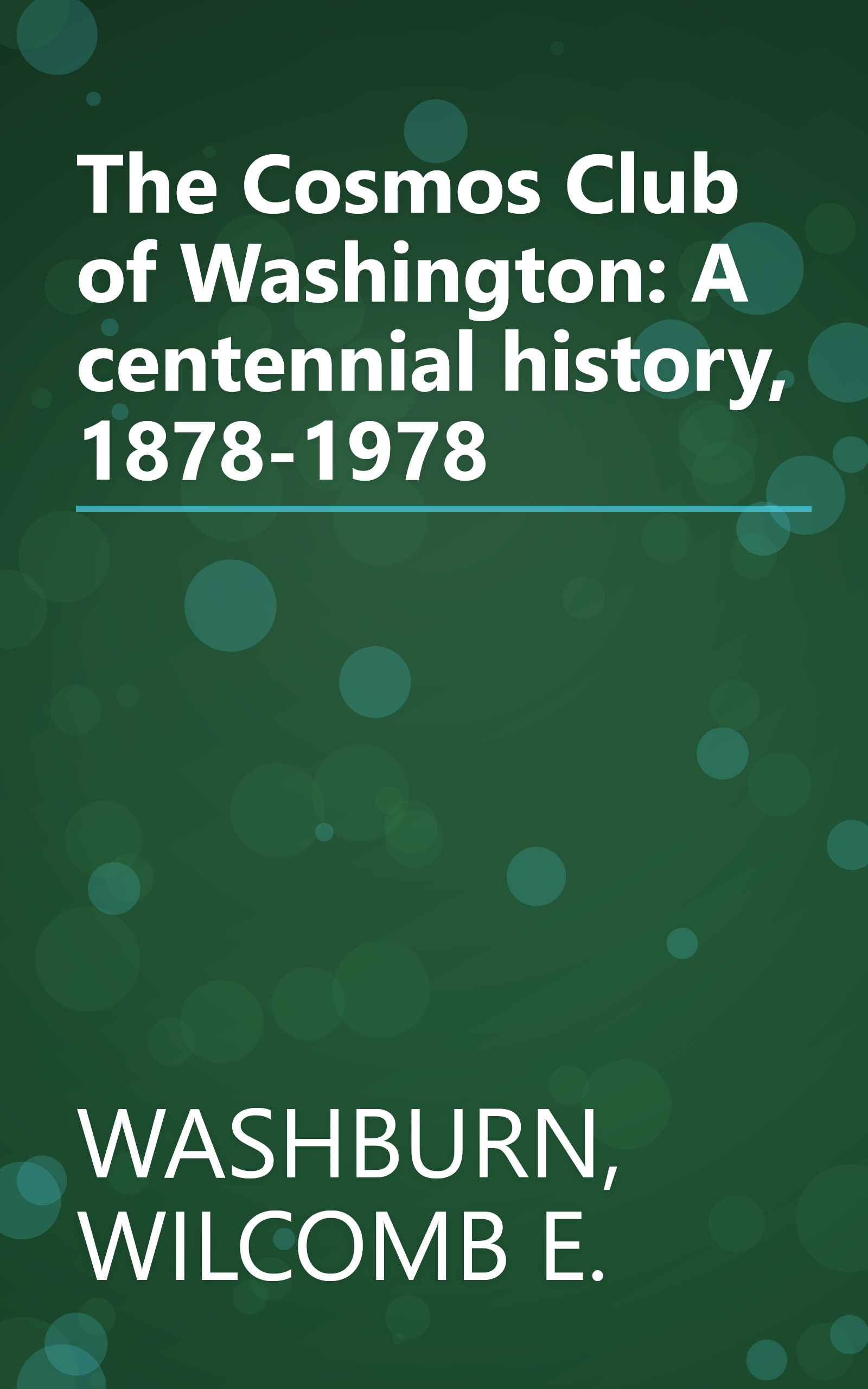The Cosmos Club of Washington: A centennial history, 1878-1978 book cover