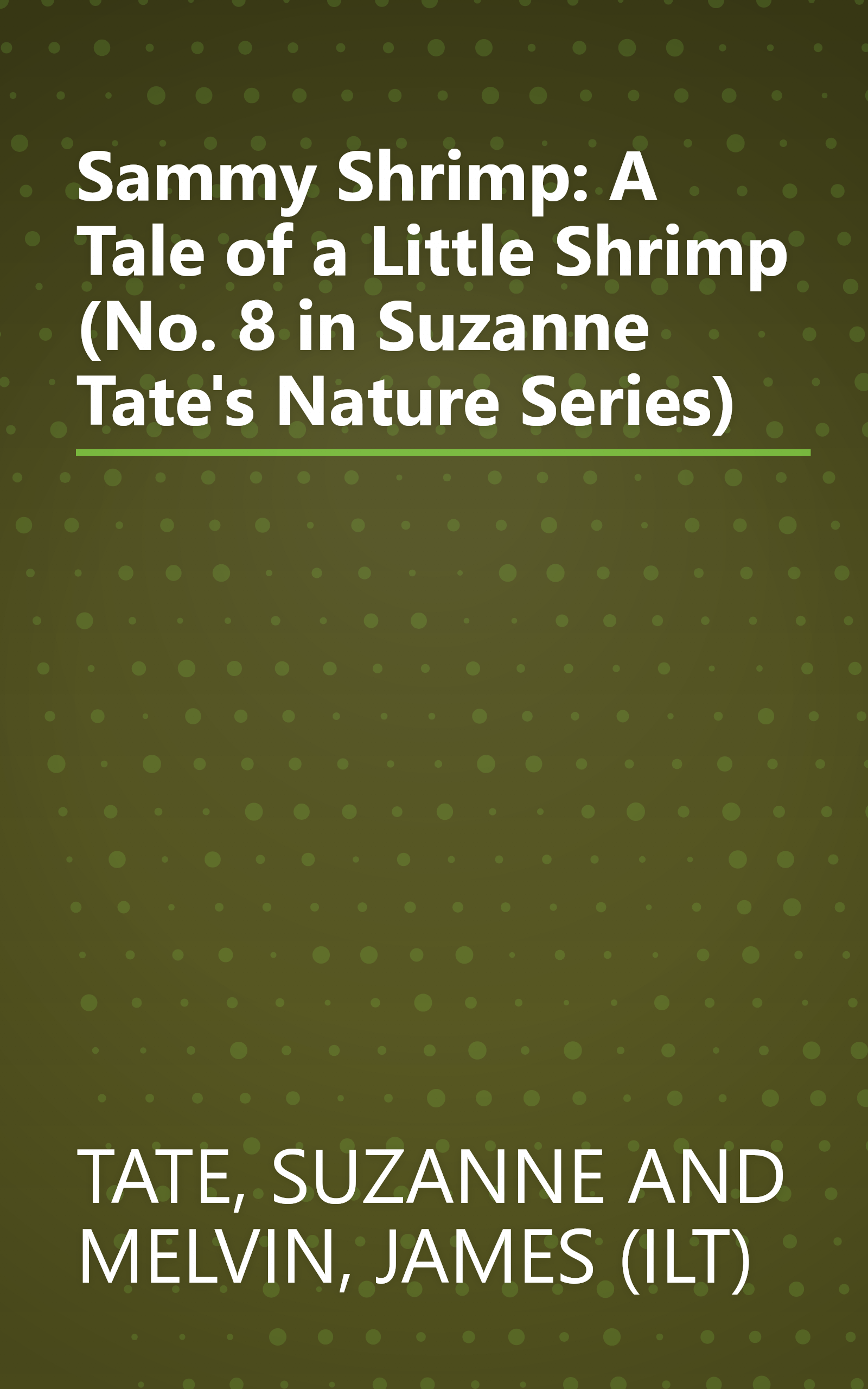 Sammy Shrimp: A Tale of a Little Shrimp (No. 8 in Suzanne Tate's Nature Series) book cover