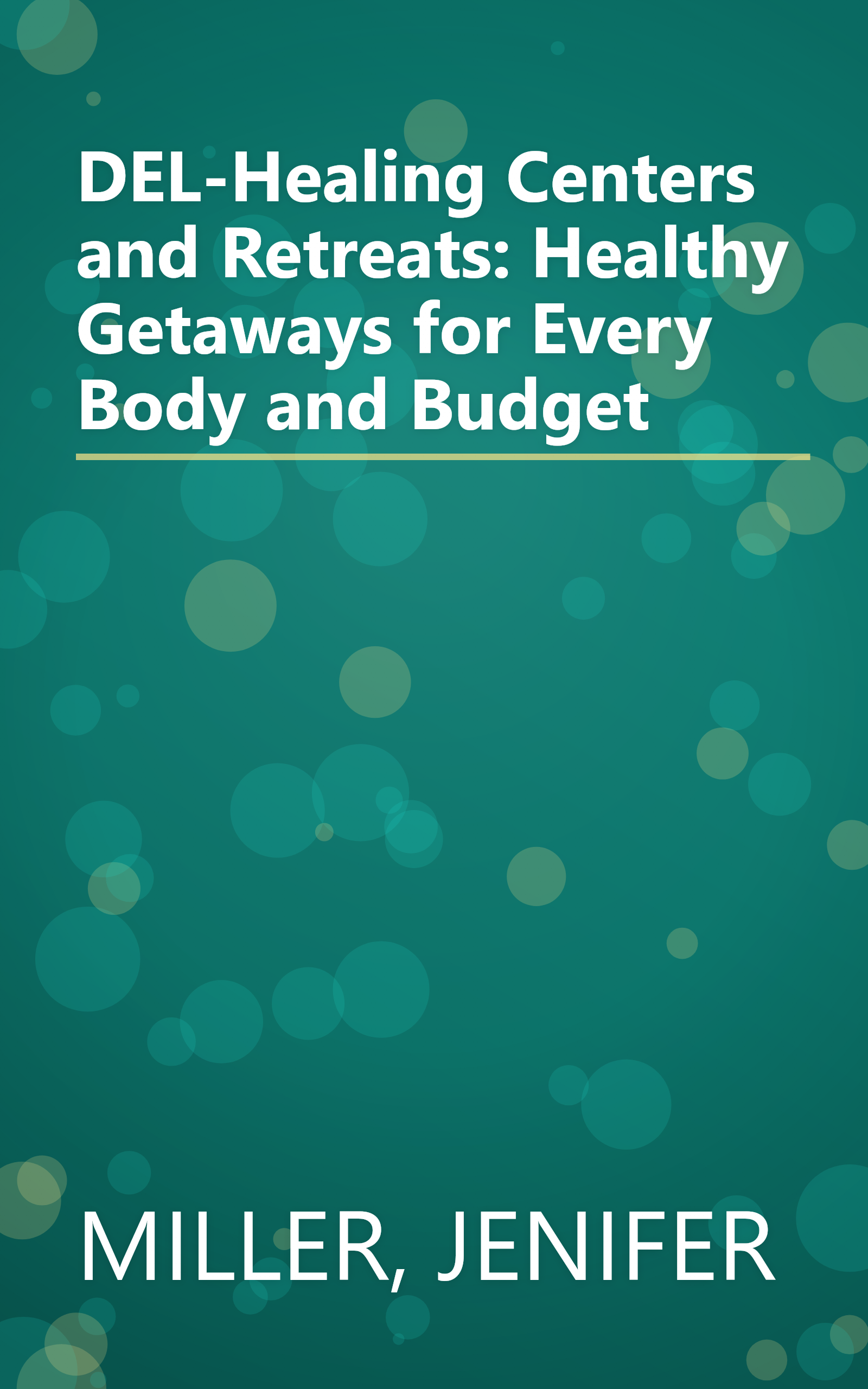 DEL-Healing Centers and Retreats: Healthy Getaways for Every Body and Budget book cover