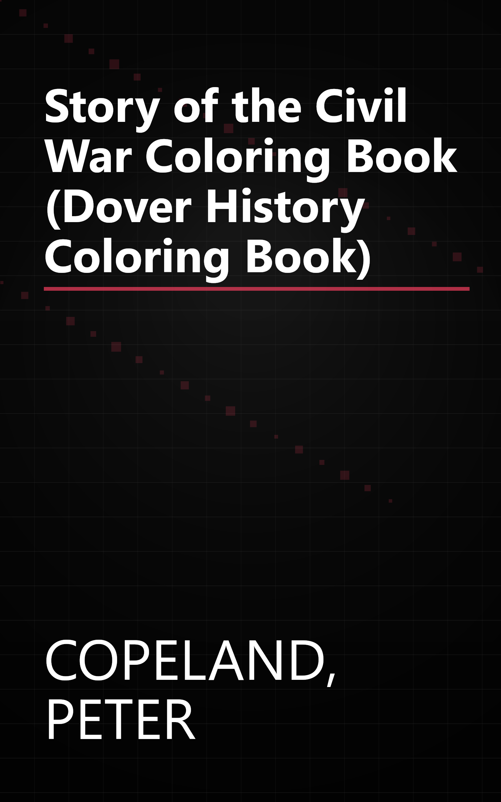 Story of the Civil War Coloring Book (Dover History Coloring Book) book cover