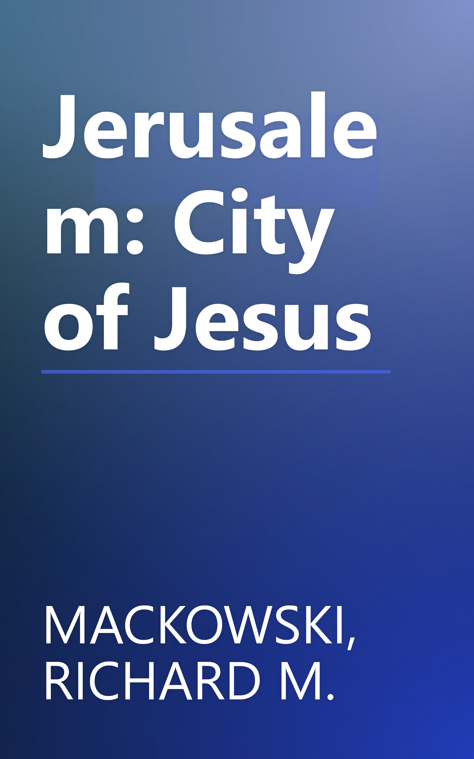 Jerusalem: City of Jesus book cover