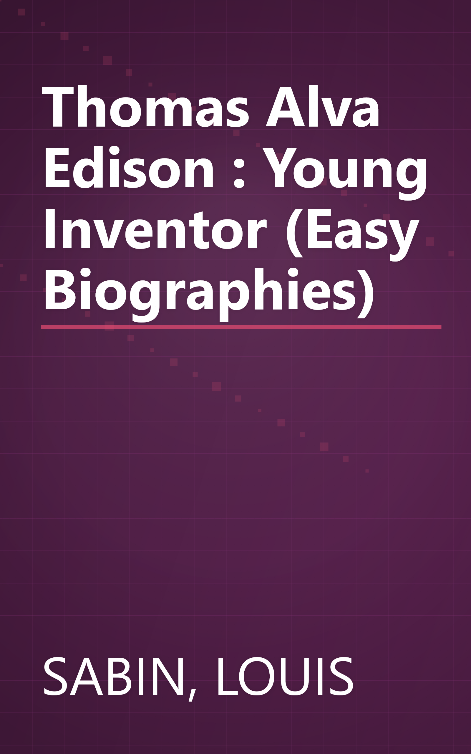 Thomas Alva Edison : Young Inventor (Easy Biographies) book cover
