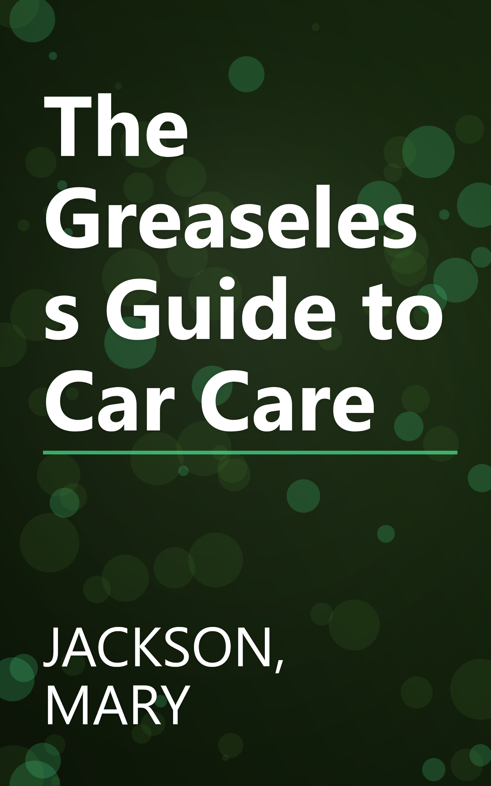 The Greaseless Guide to Car Care book cover