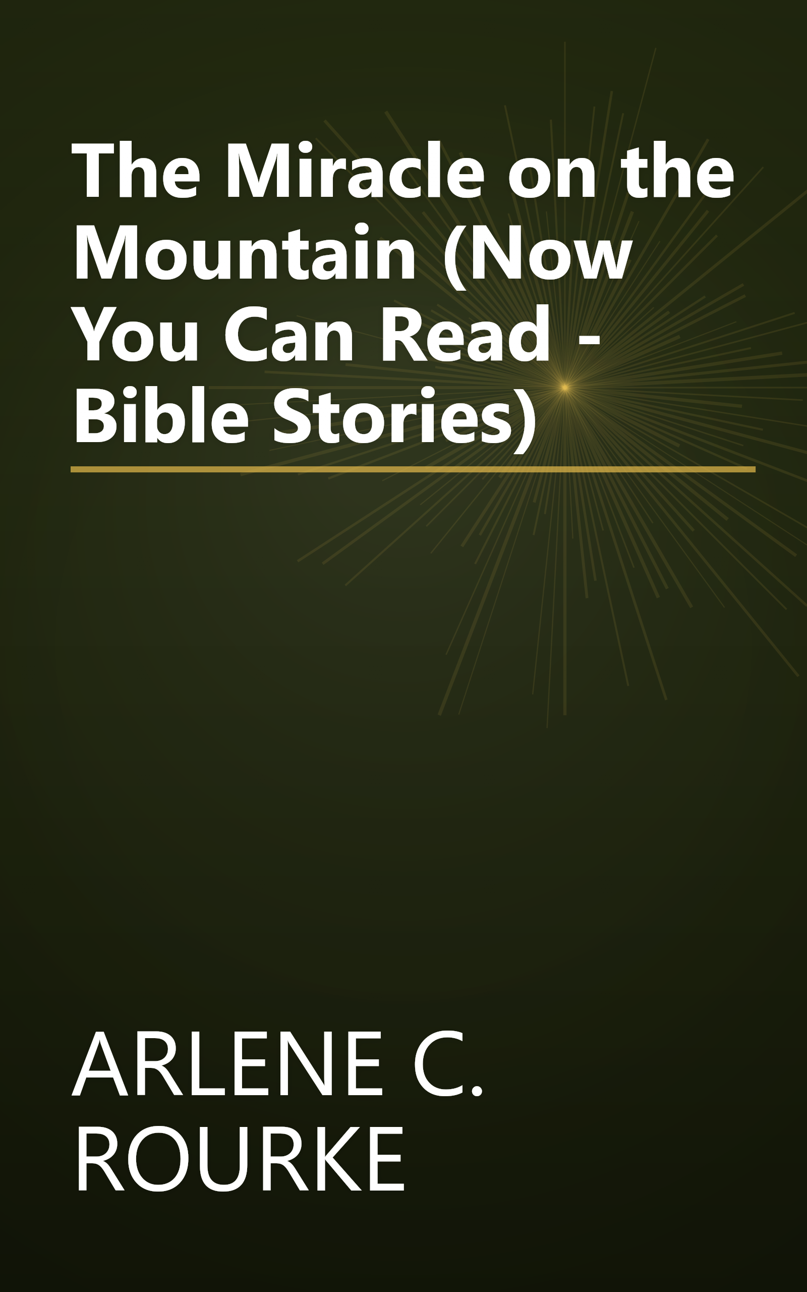 The Miracle on the Mountain (Now You Can Read - Bible Stories) book cover