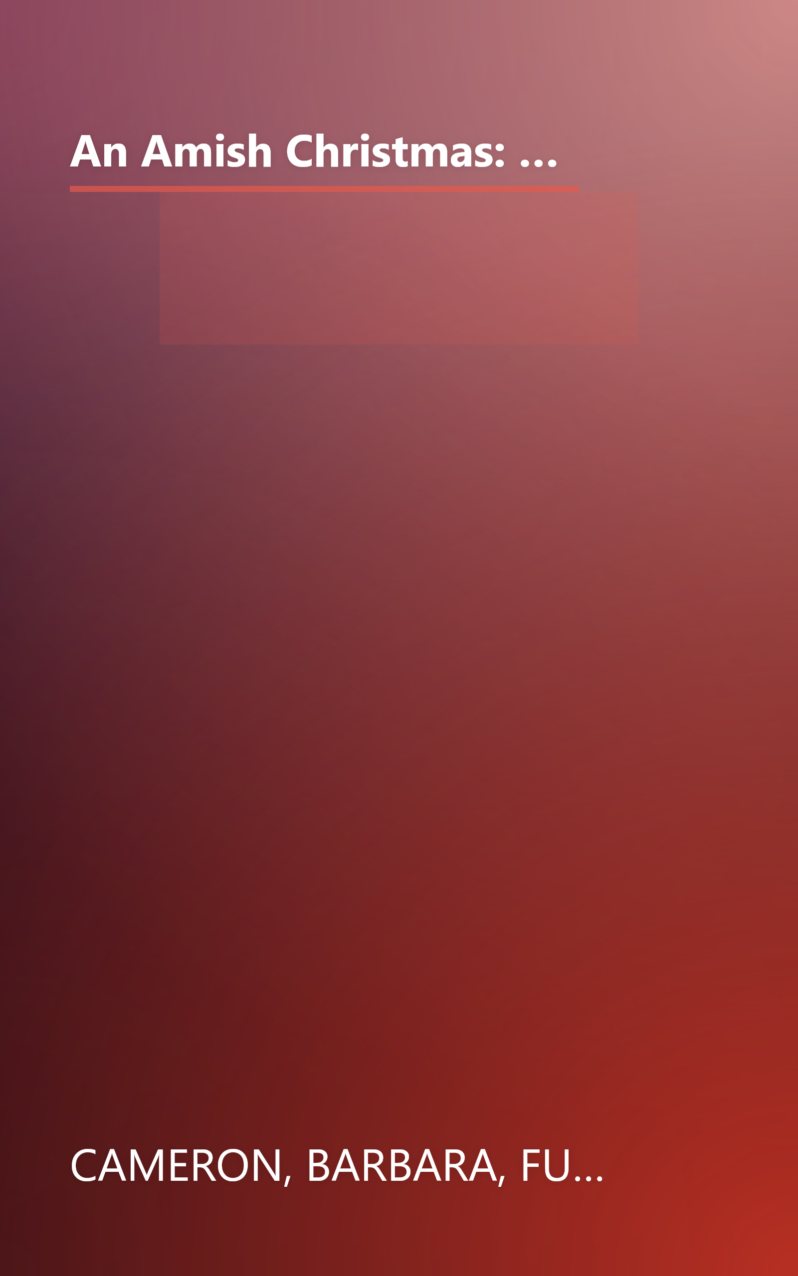 An Amish Christmas: A Choice to Forgive/A Miracle for Miriam/One Child (Inspirational Amish Christmas Romance Collection) book cover