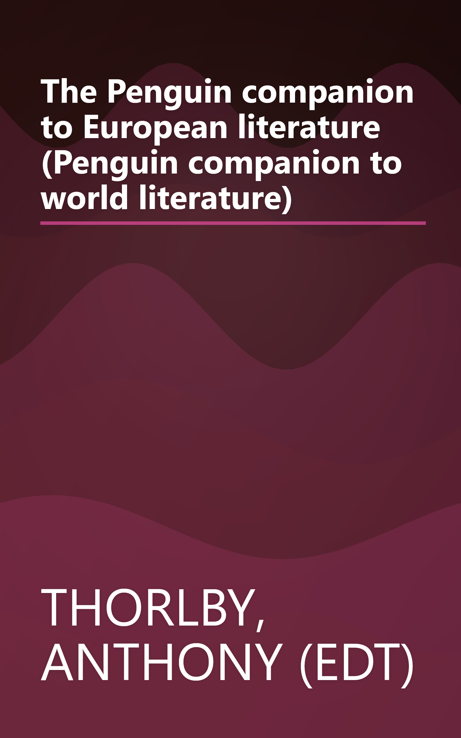 The Penguin companion to European literature (Penguin companion to world literature) book cover