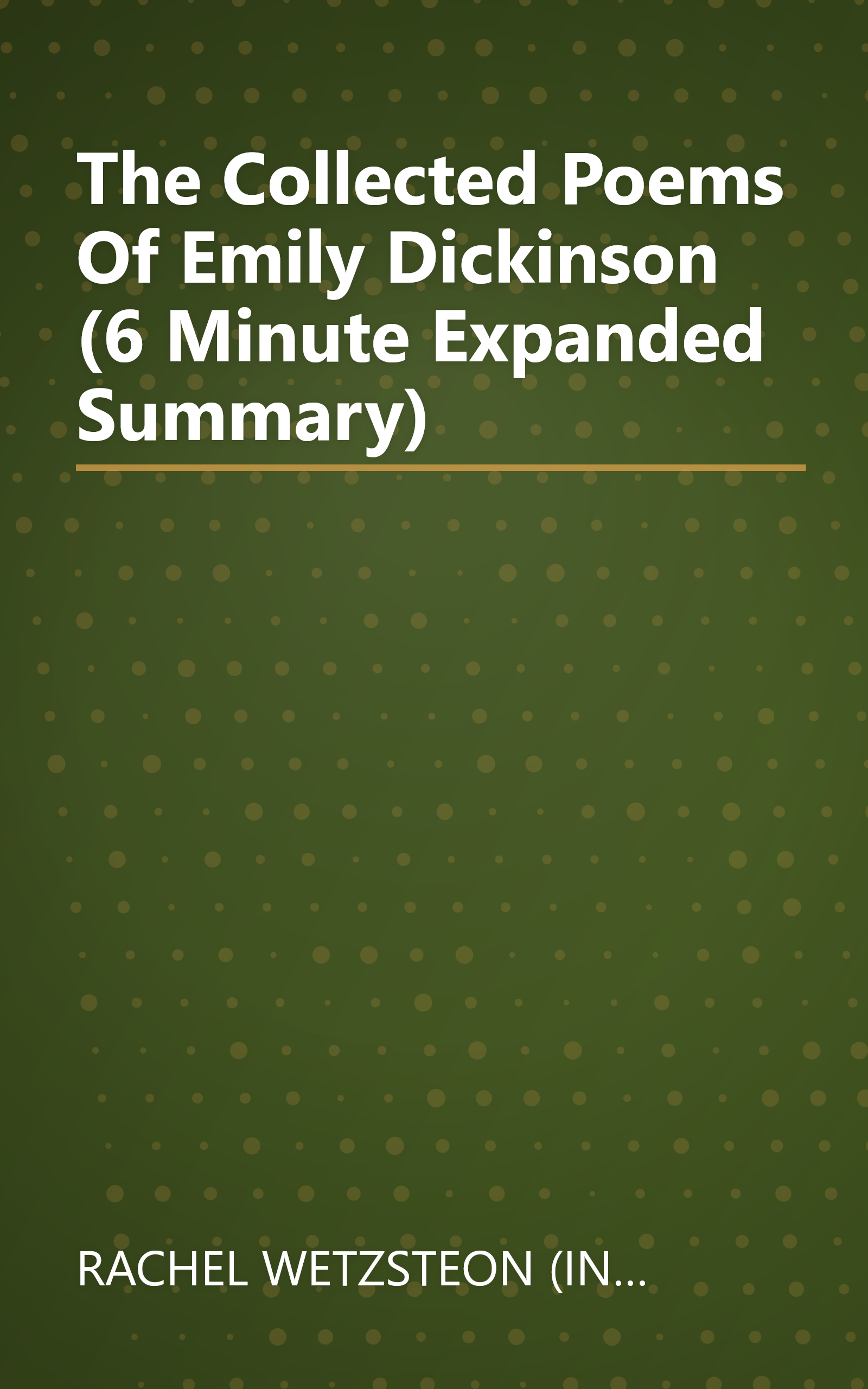 The Collected Poems Of Emily Dickinson (6 Minute   Expanded Summary) book cover