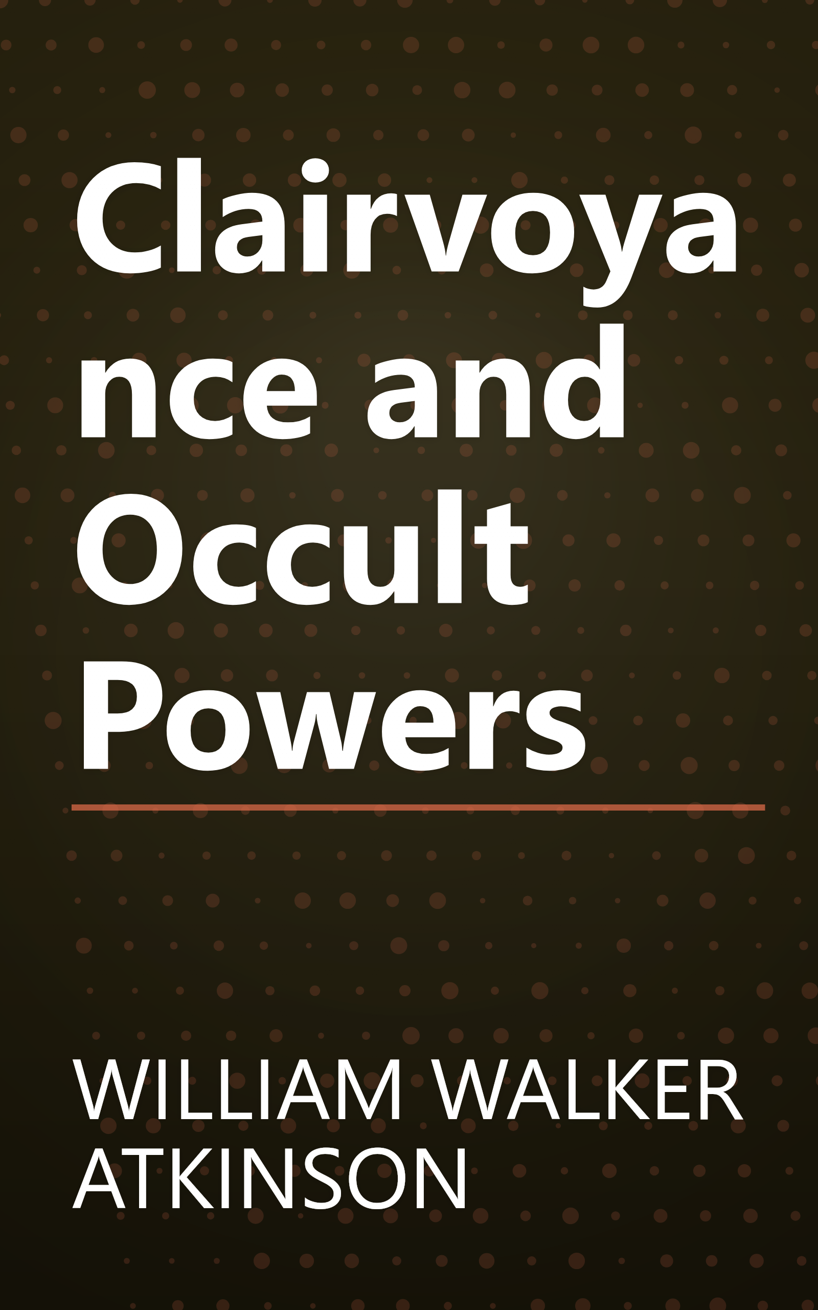 Clairvoyance and Occult Powers book cover