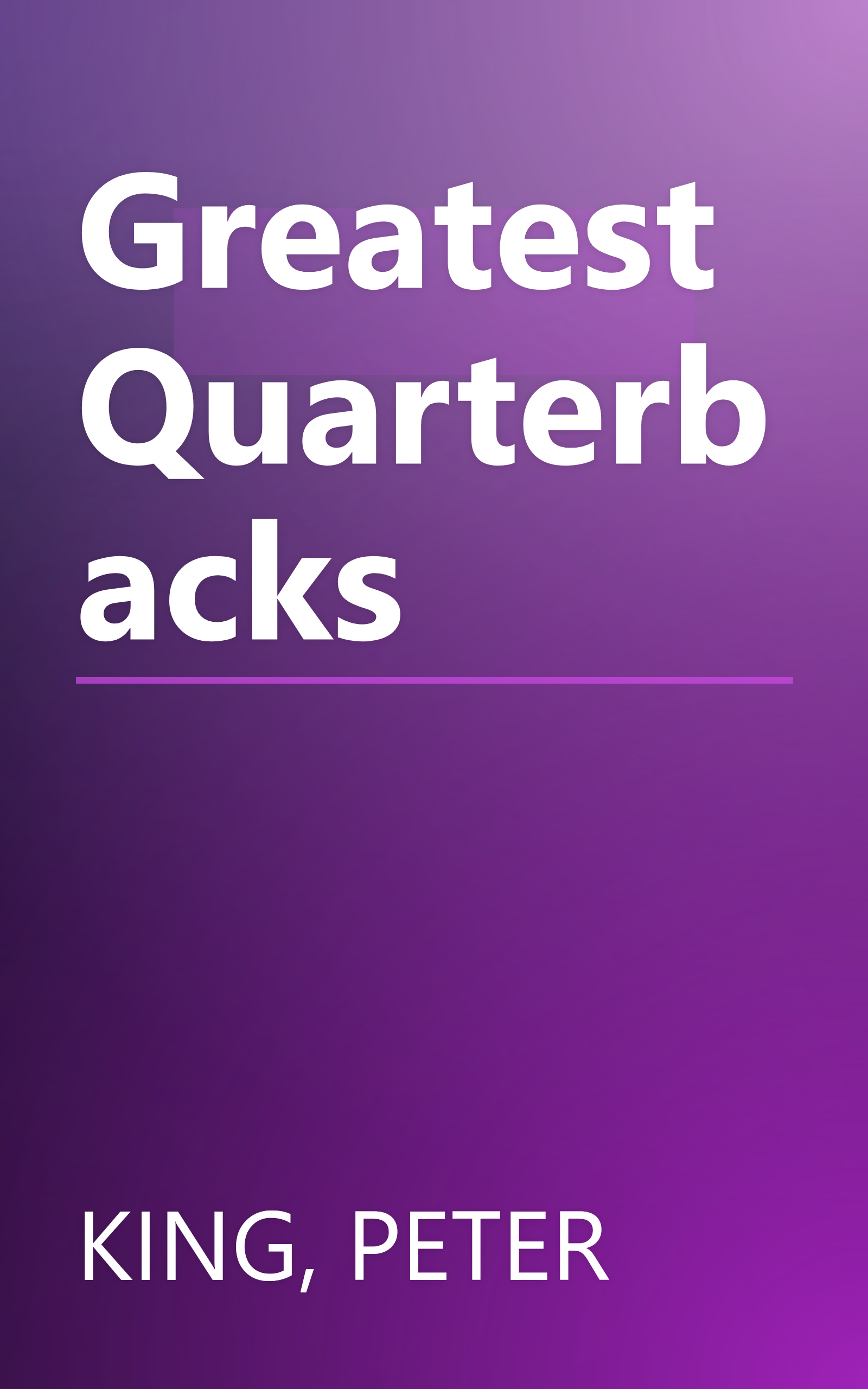 Greatest Quarterbacks book cover