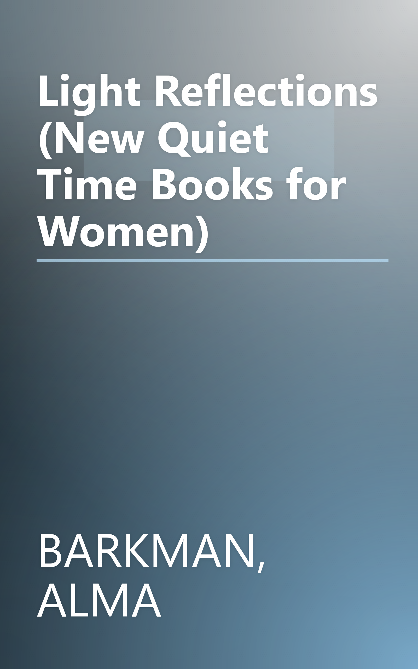 Light Reflections (New Quiet Time Books for Women) book cover