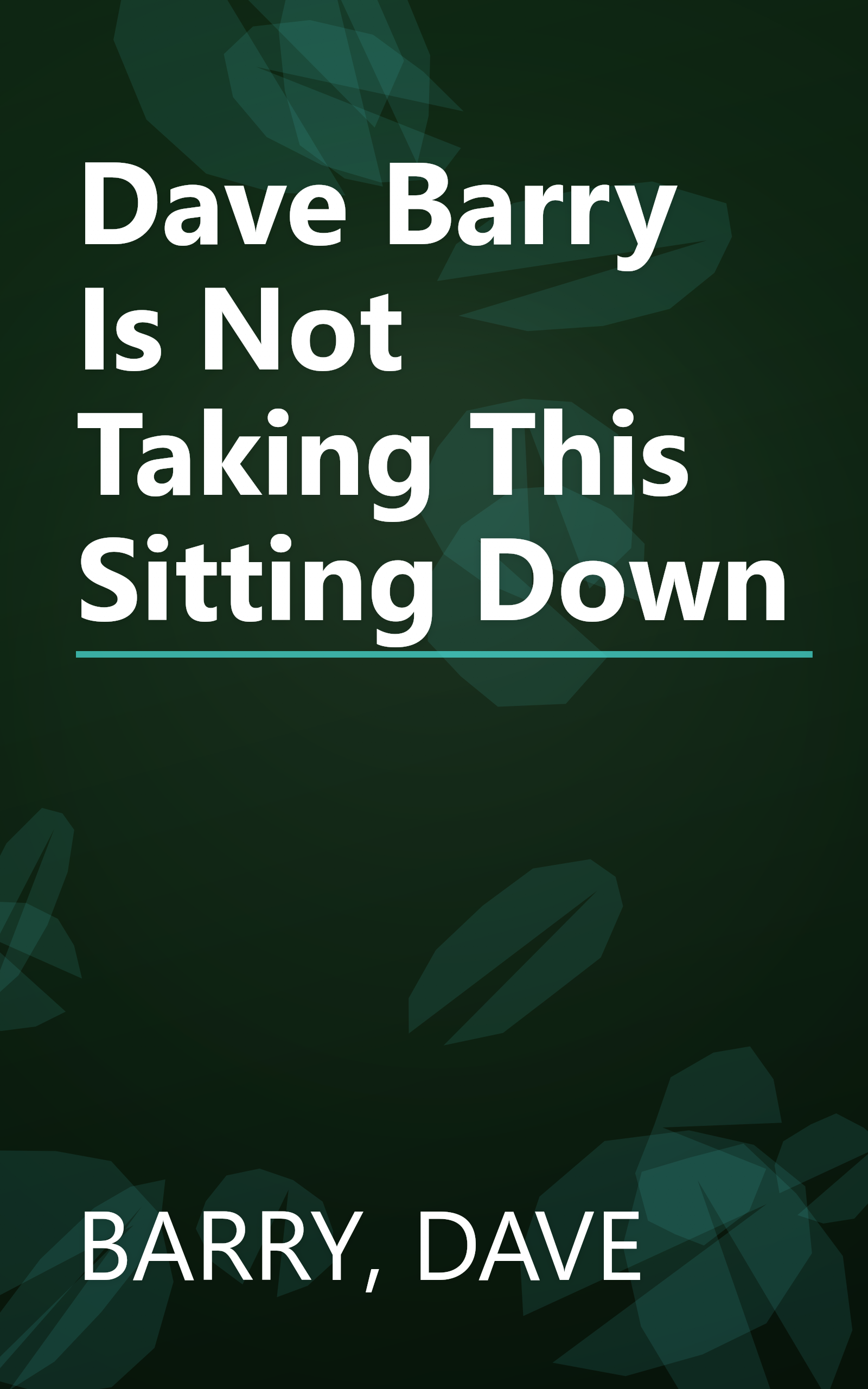 Dave Barry Is Not Taking This Sitting Down book cover