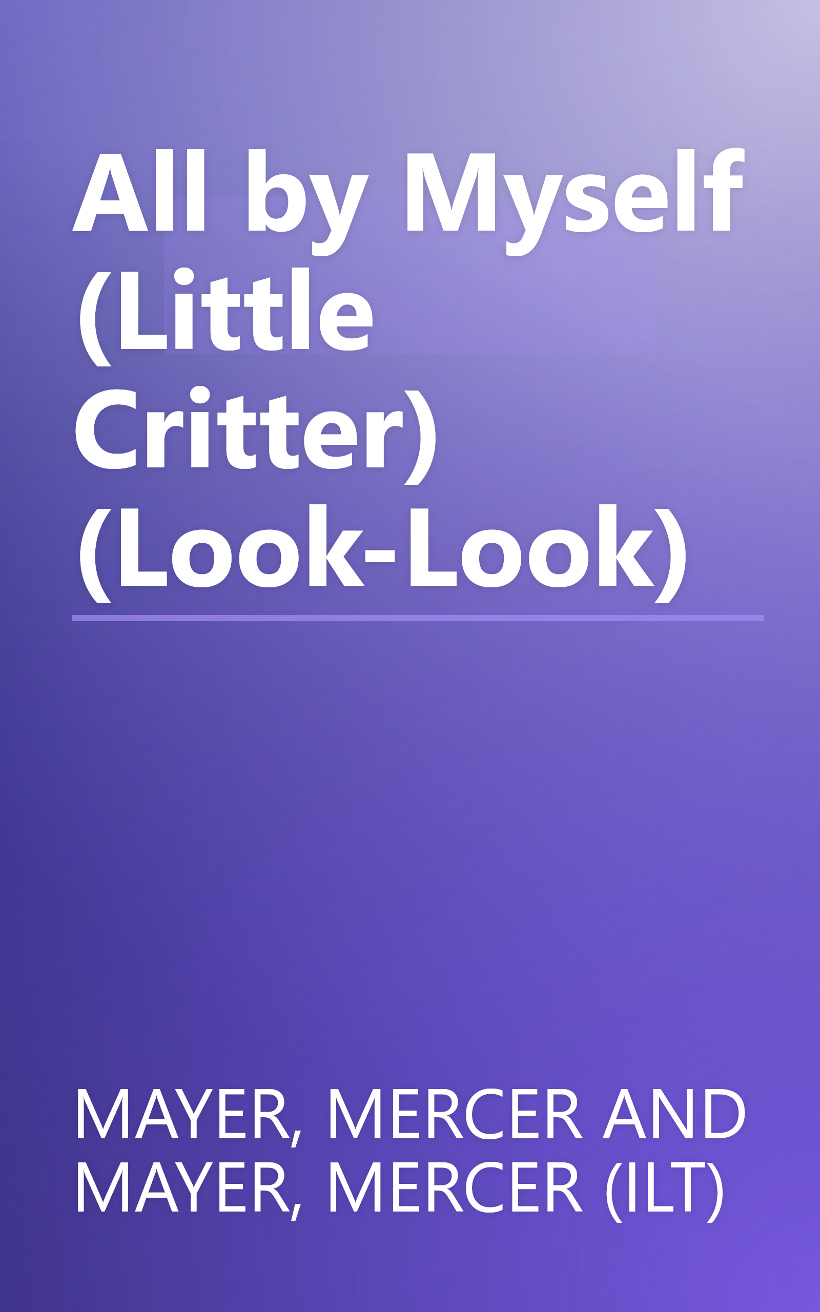 All by Myself (Little Critter) (Look-Look) book cover