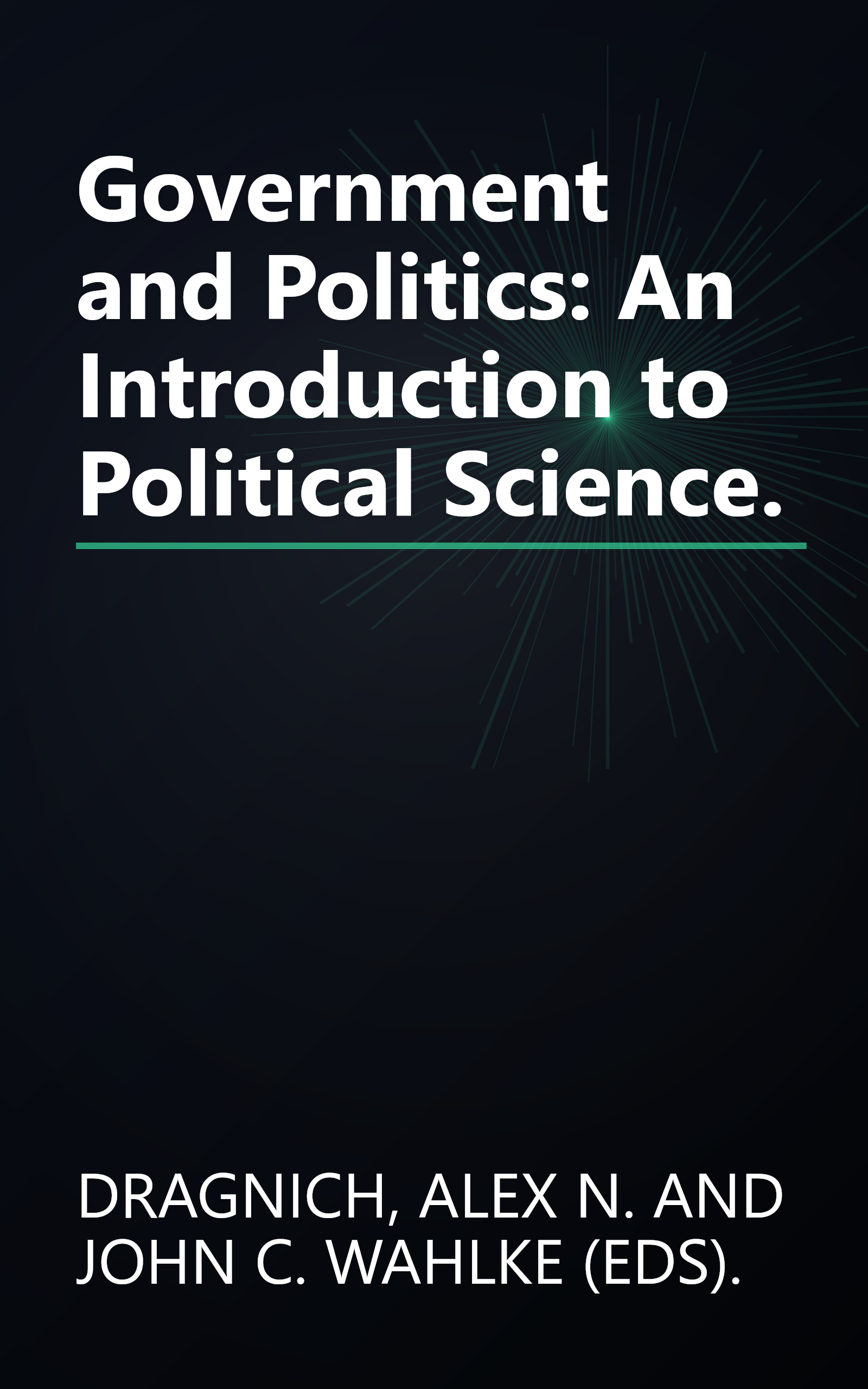 Government and Politics: An Introduction to Political Science. book cover