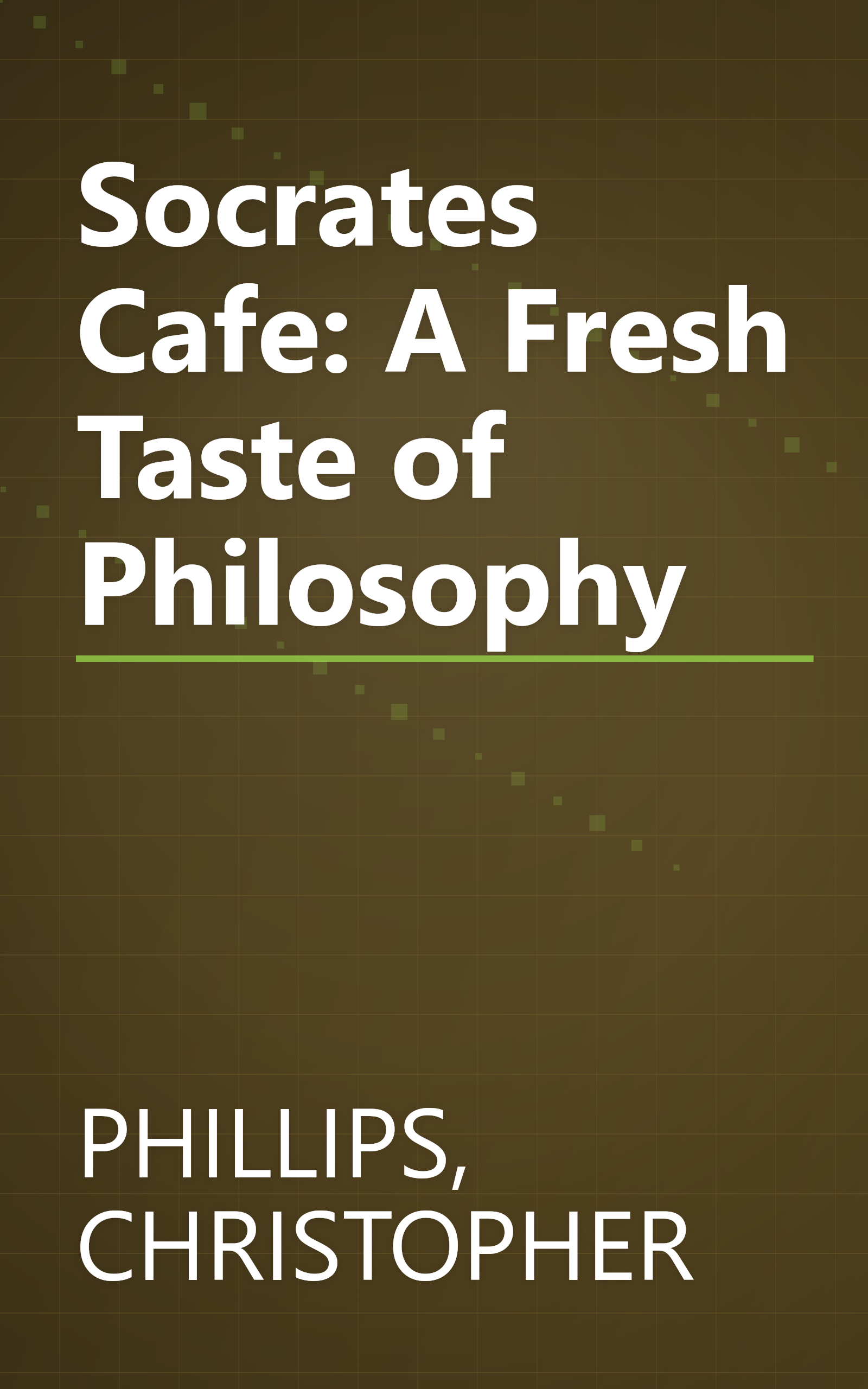 Socrates Cafe: A Fresh Taste of Philosophy book cover