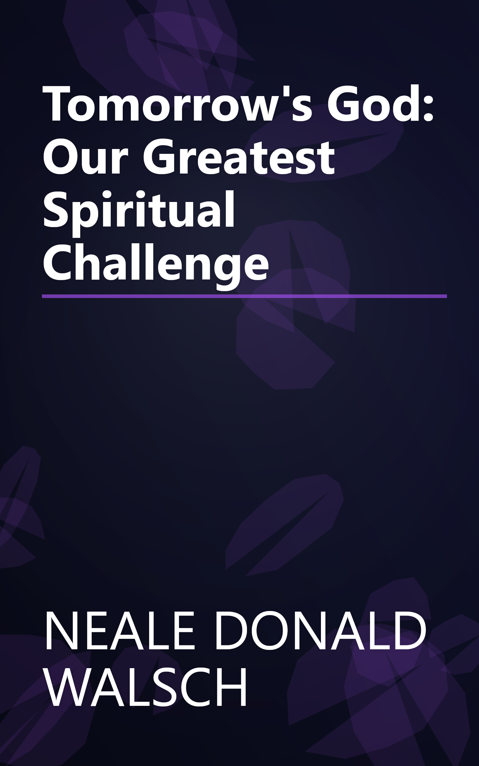Tomorrow's God: Our Greatest Spiritual Challenge book cover