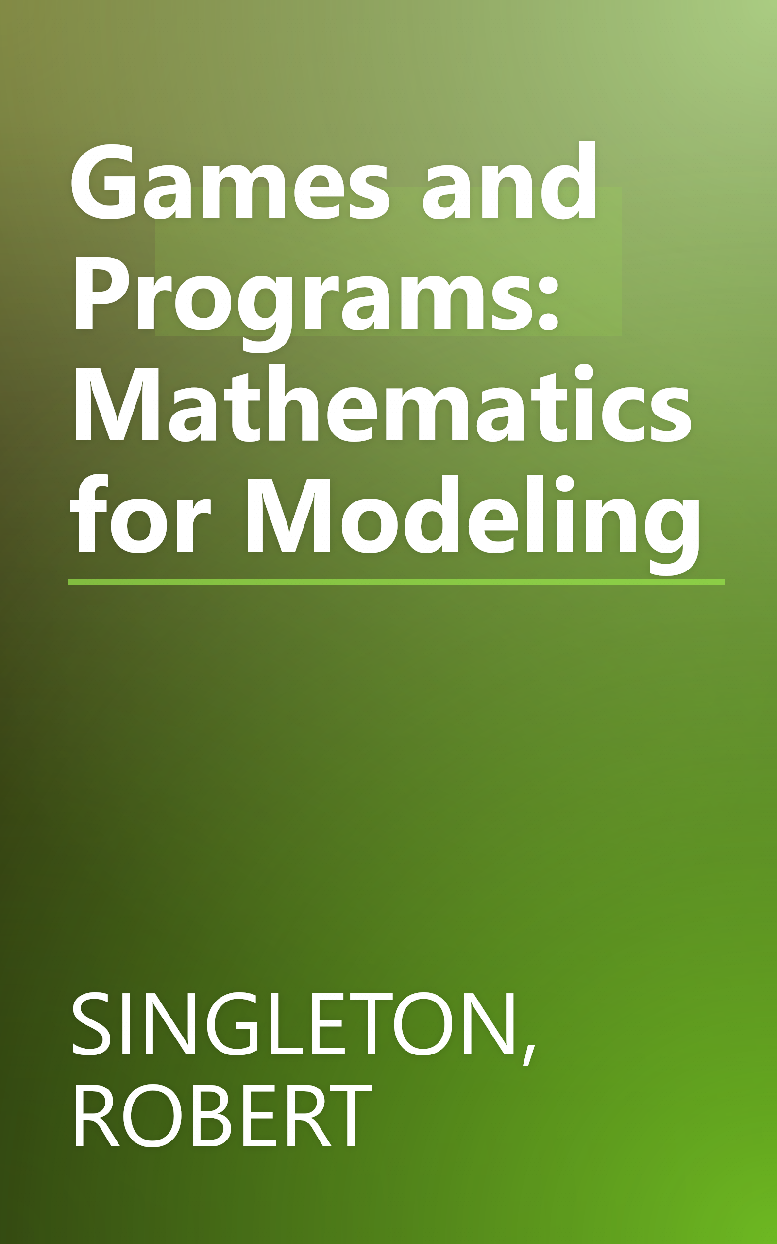 Games and Programs: Mathematics for Modeling book cover