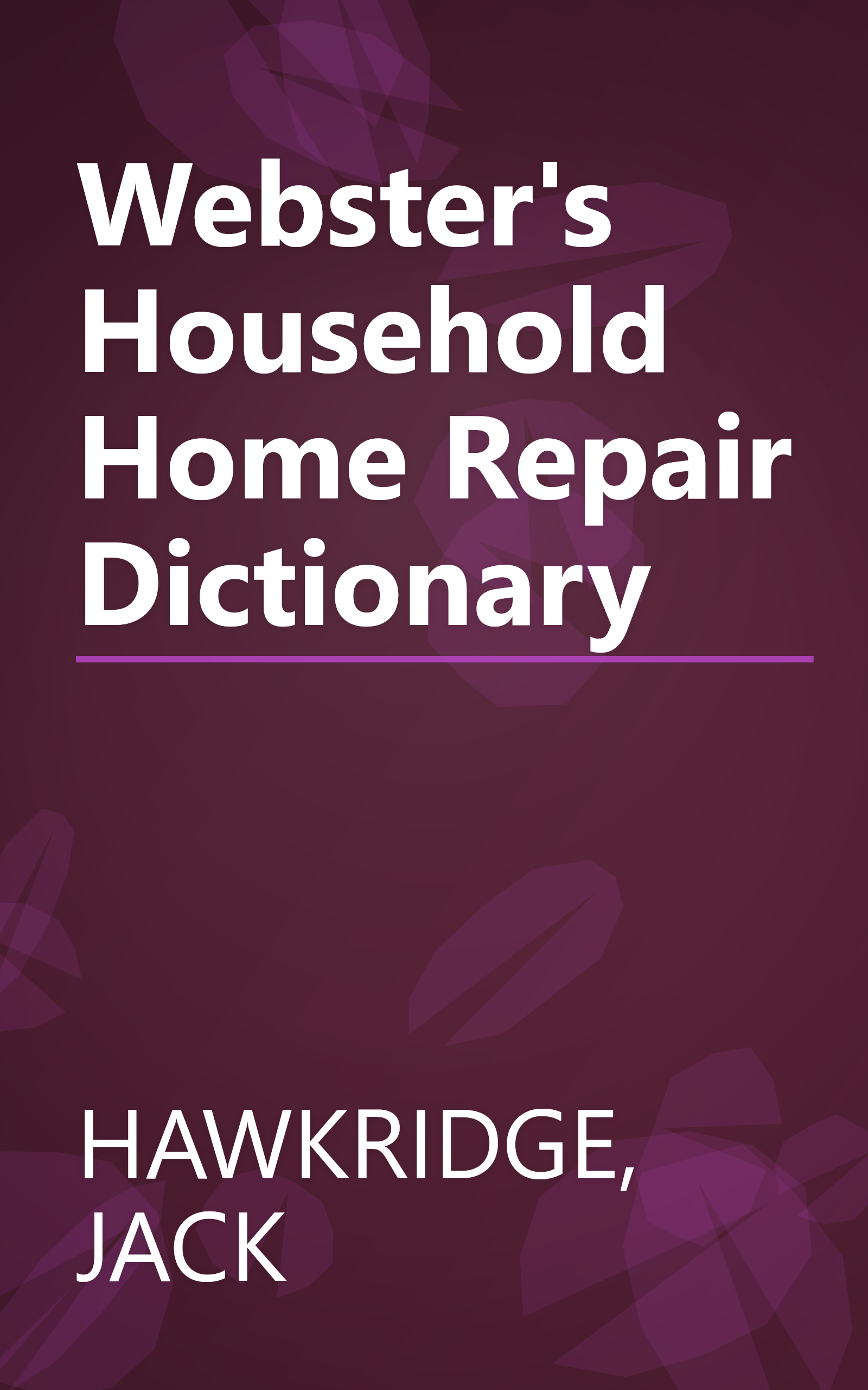 Webster's Household Home Repair Dictionary book cover