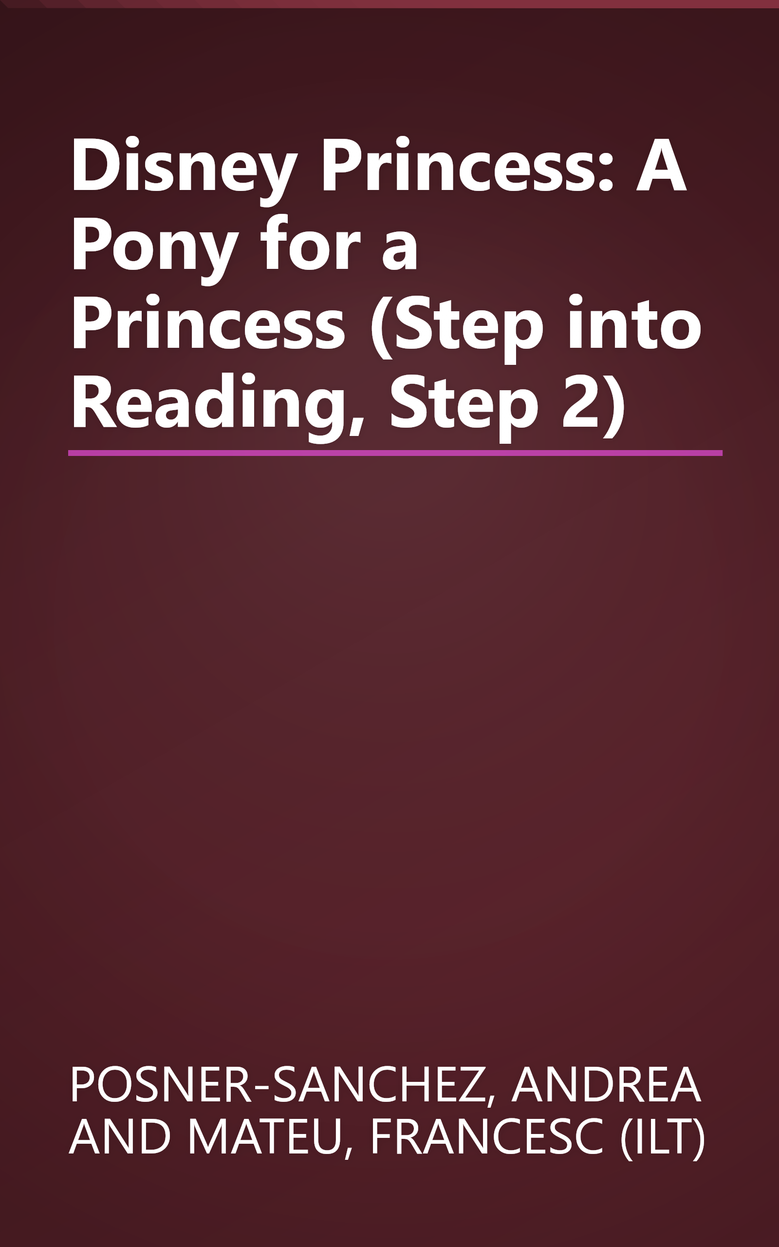 Disney Princess: A Pony for a Princess (Step into Reading, Step 2) book cover