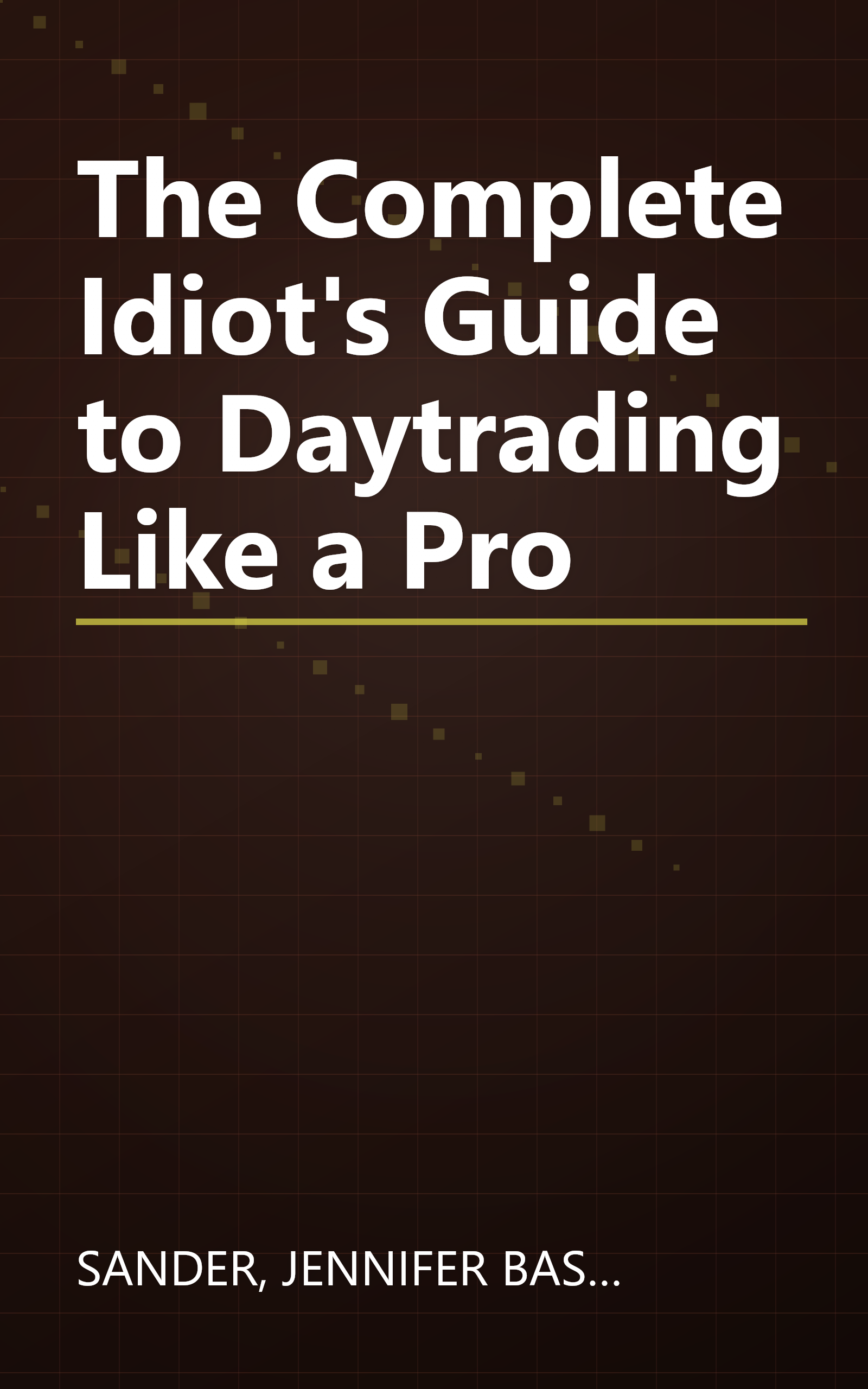 The Complete Idiot's Guide to Daytrading Like a Pro book cover