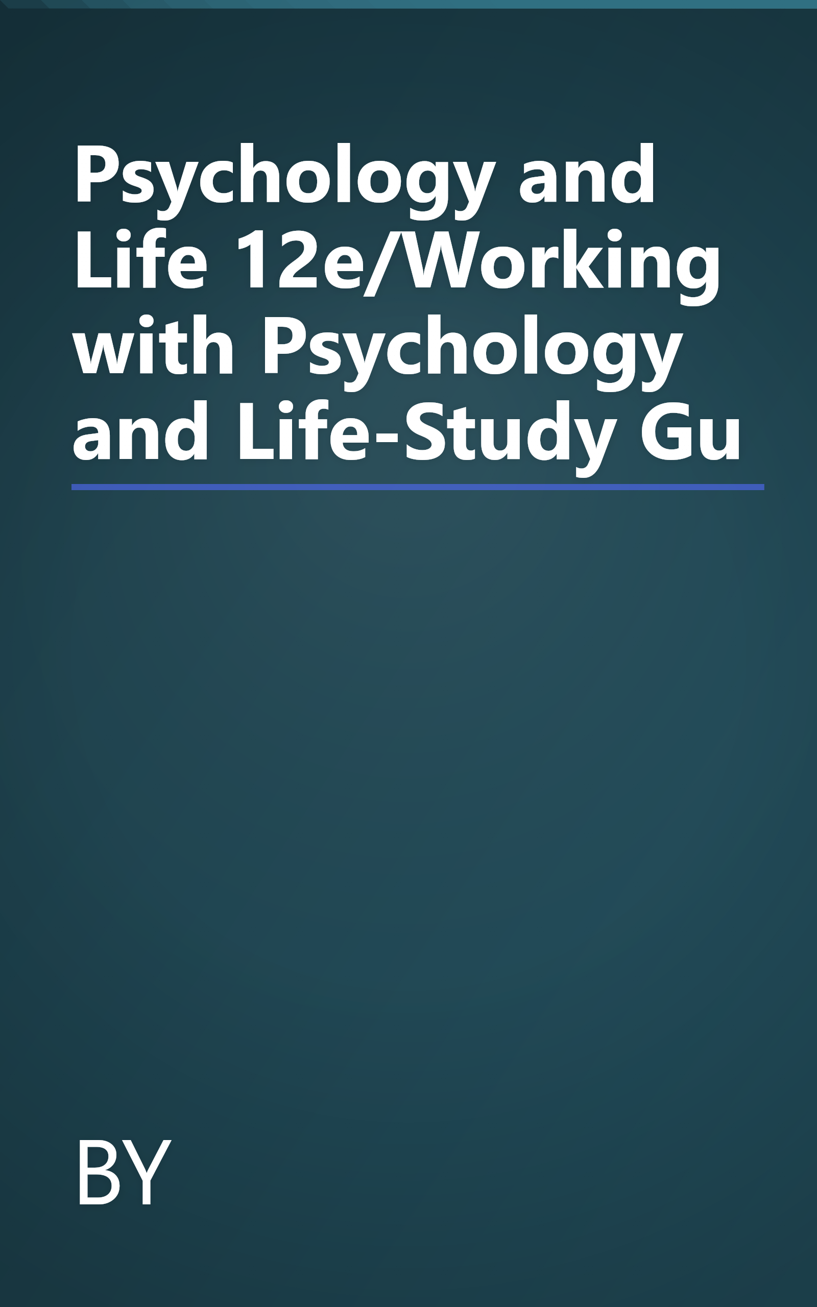 Psychology and Life 12e/Working with Psychology and Life-Study Gu book cover