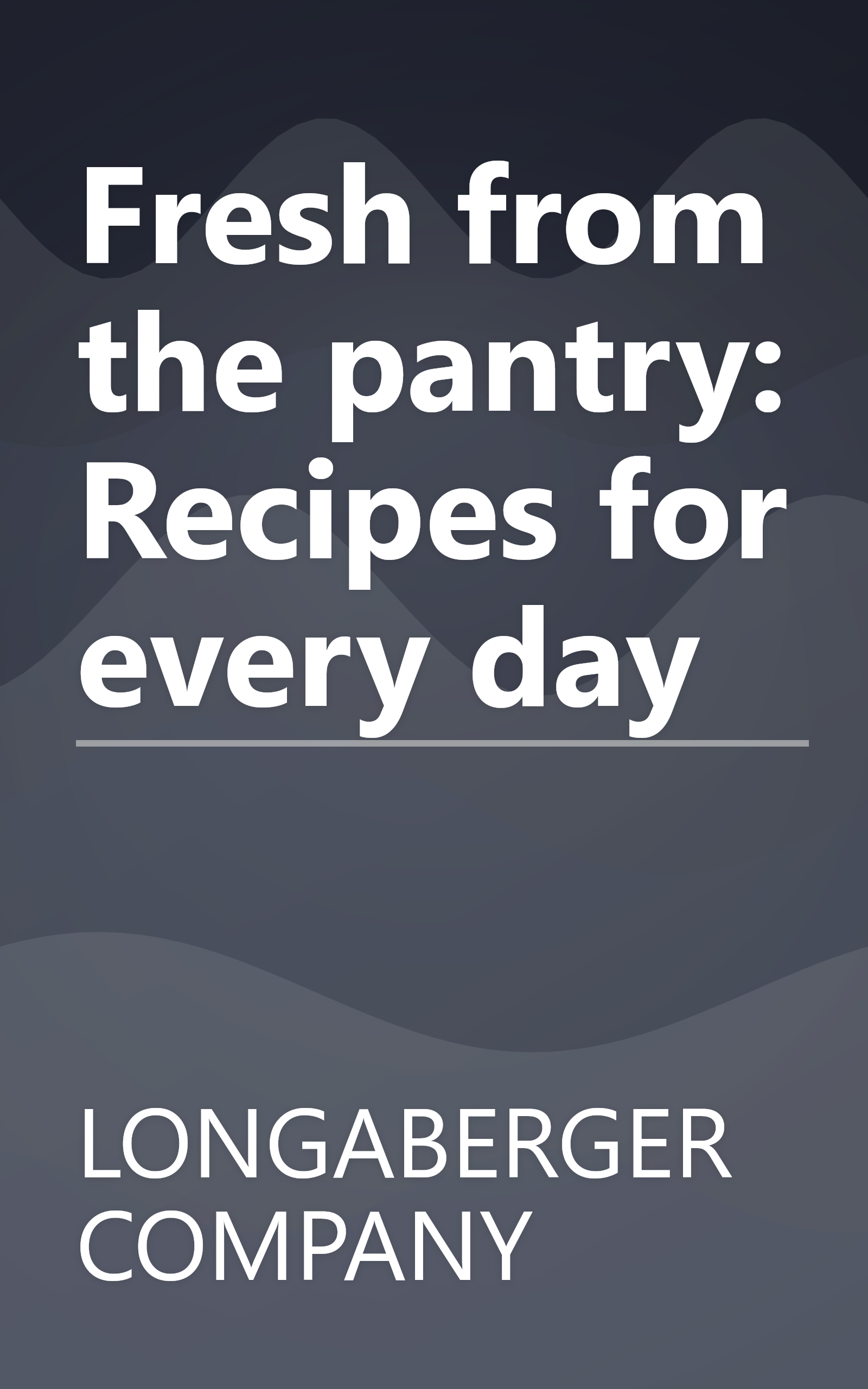 Fresh from the pantry: Recipes for every day book cover