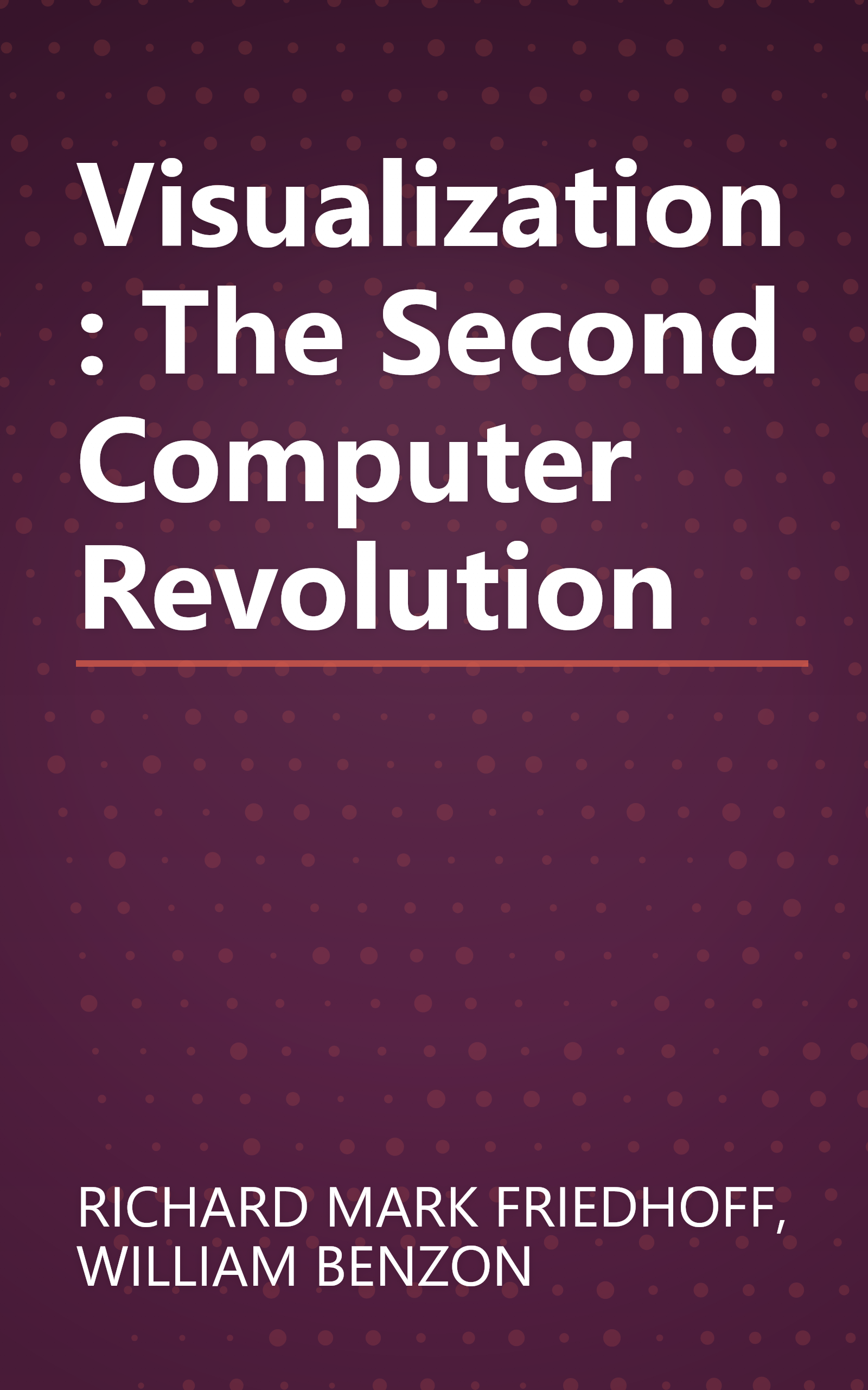 Visualization: The Second Computer Revolution book cover