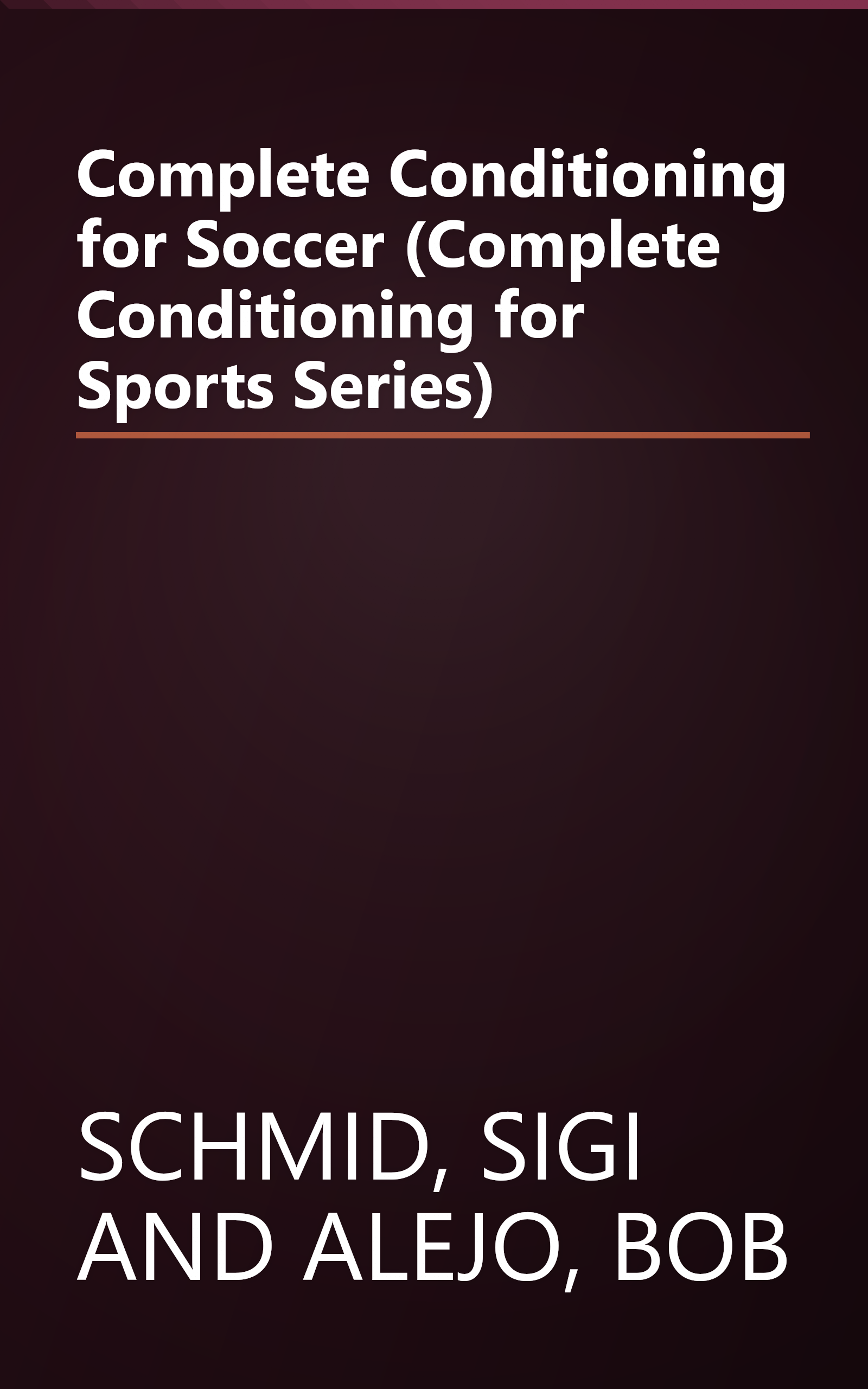 Complete Conditioning for Soccer (Complete Conditioning for Sports Series) book cover