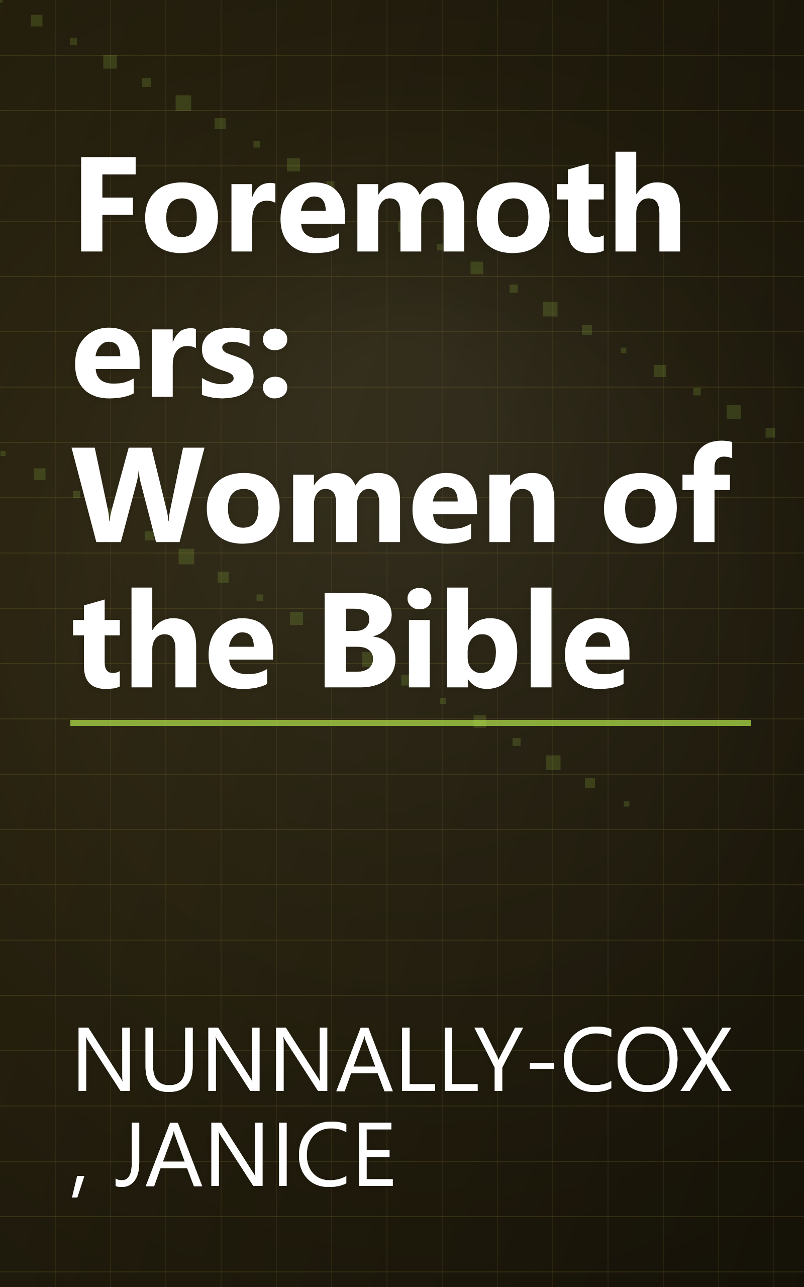 Foremothers: Women of the Bible book cover