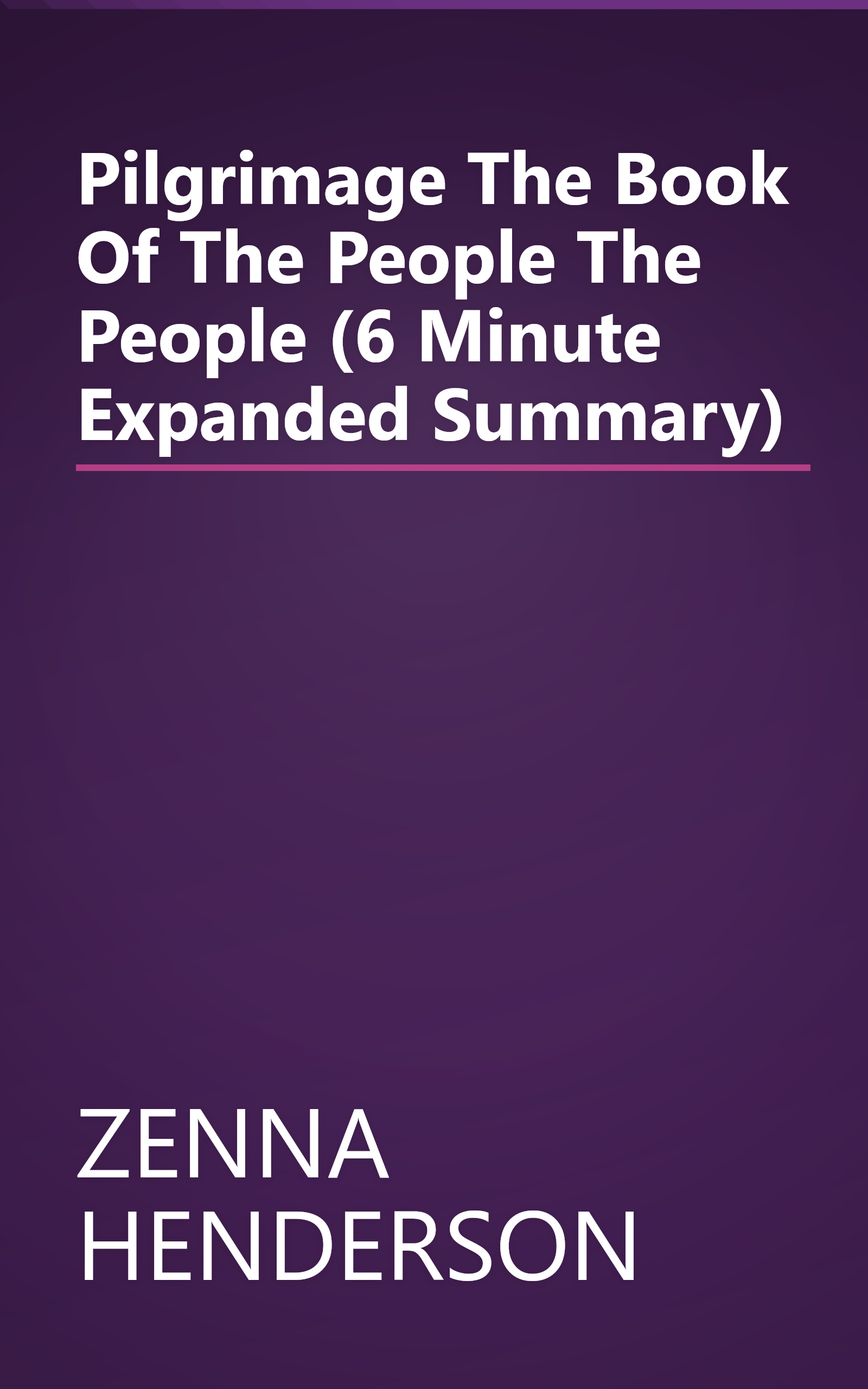 Pilgrimage  The Book Of The People  The People  (6 Minute   Expanded Summary) book cover