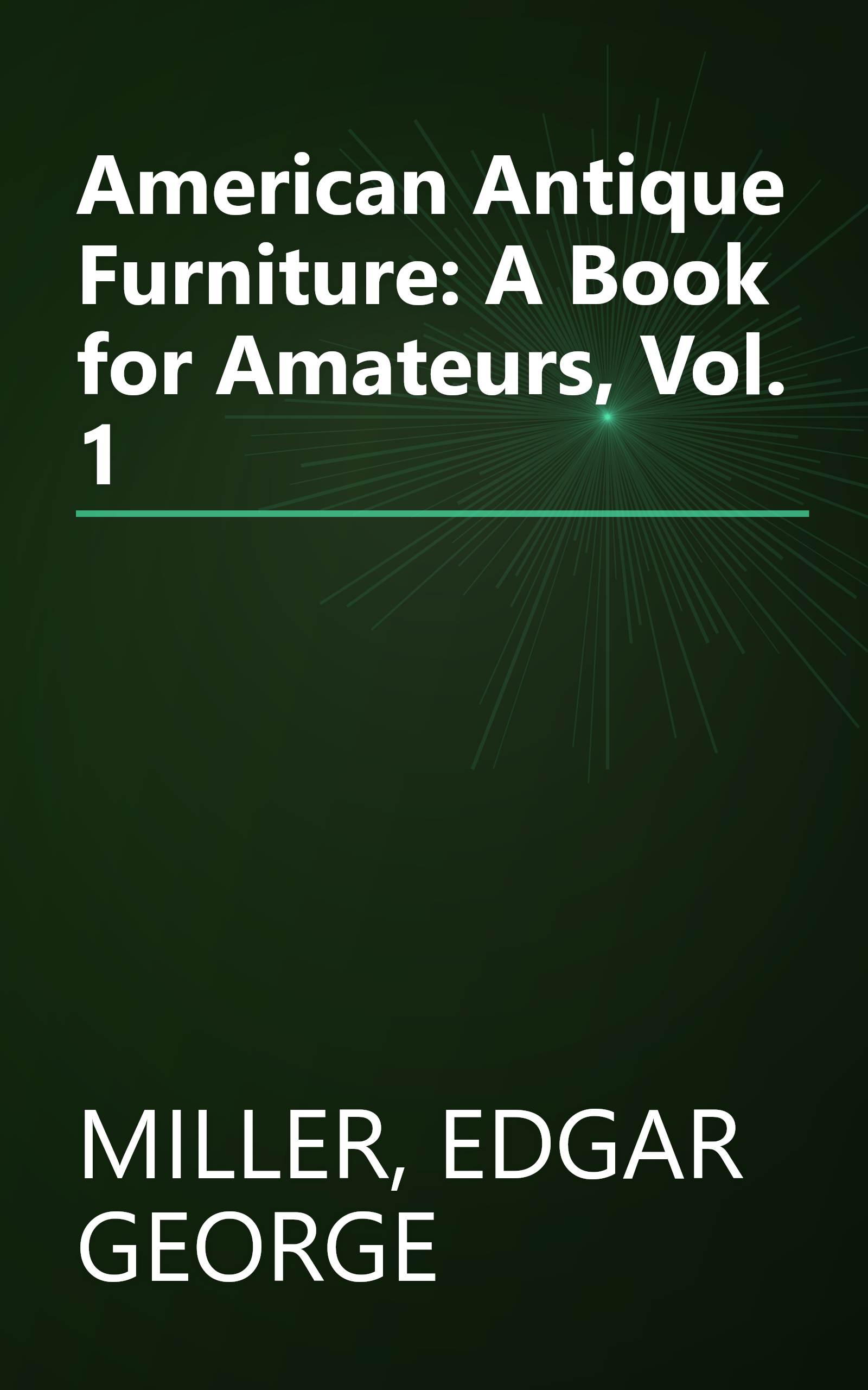 American Antique Furniture: A Book for Amateurs, Vol. 1 book cover