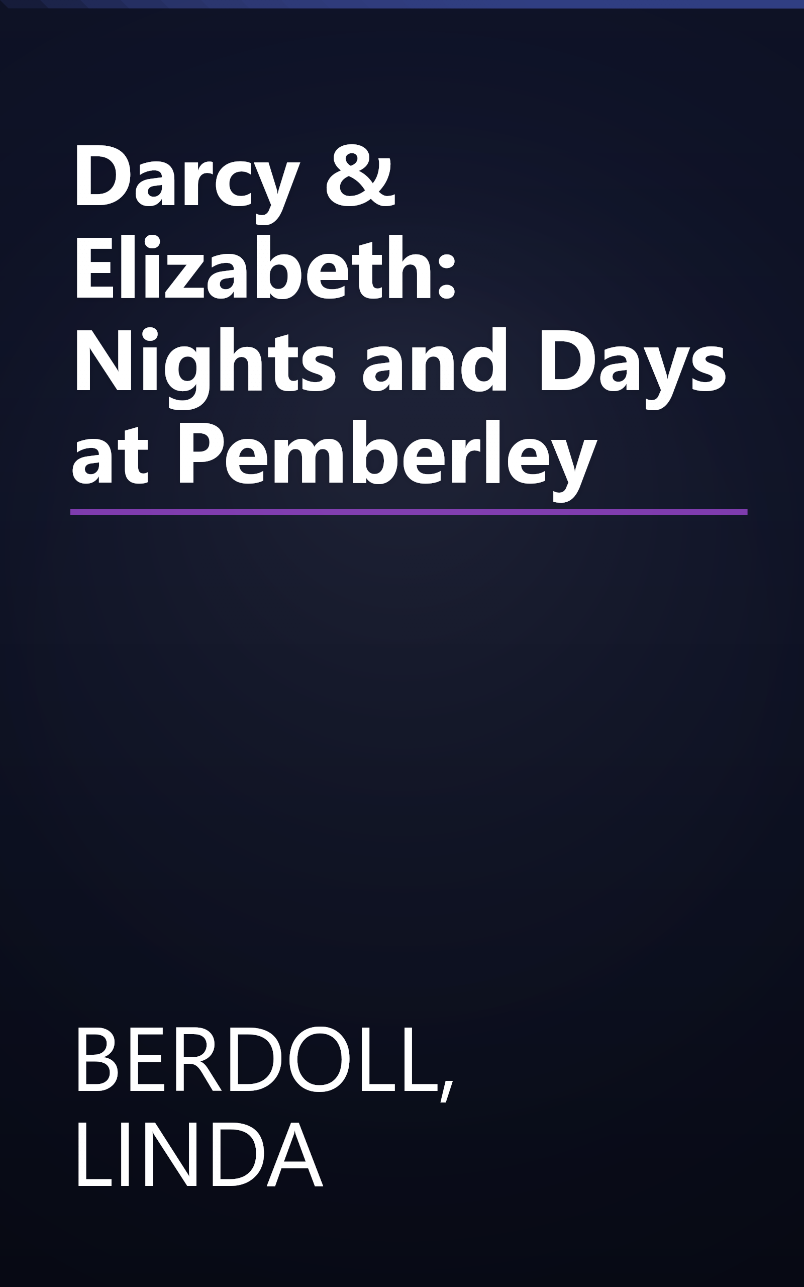 Darcy & Elizabeth: Nights and Days at Pemberley book cover