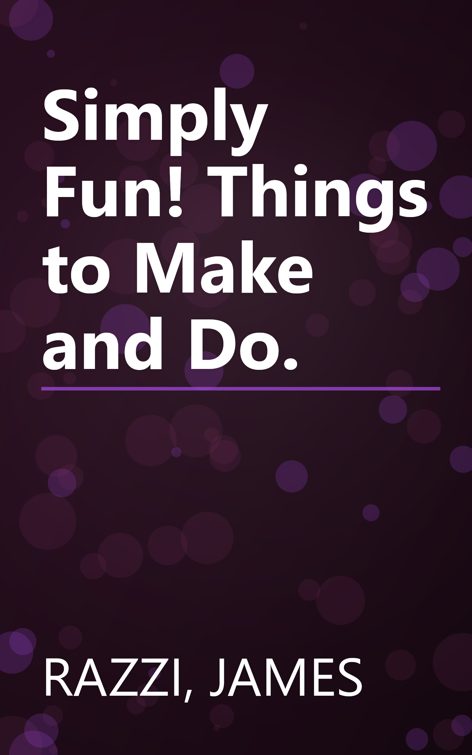 Simply Fun! Things to Make and Do. book cover