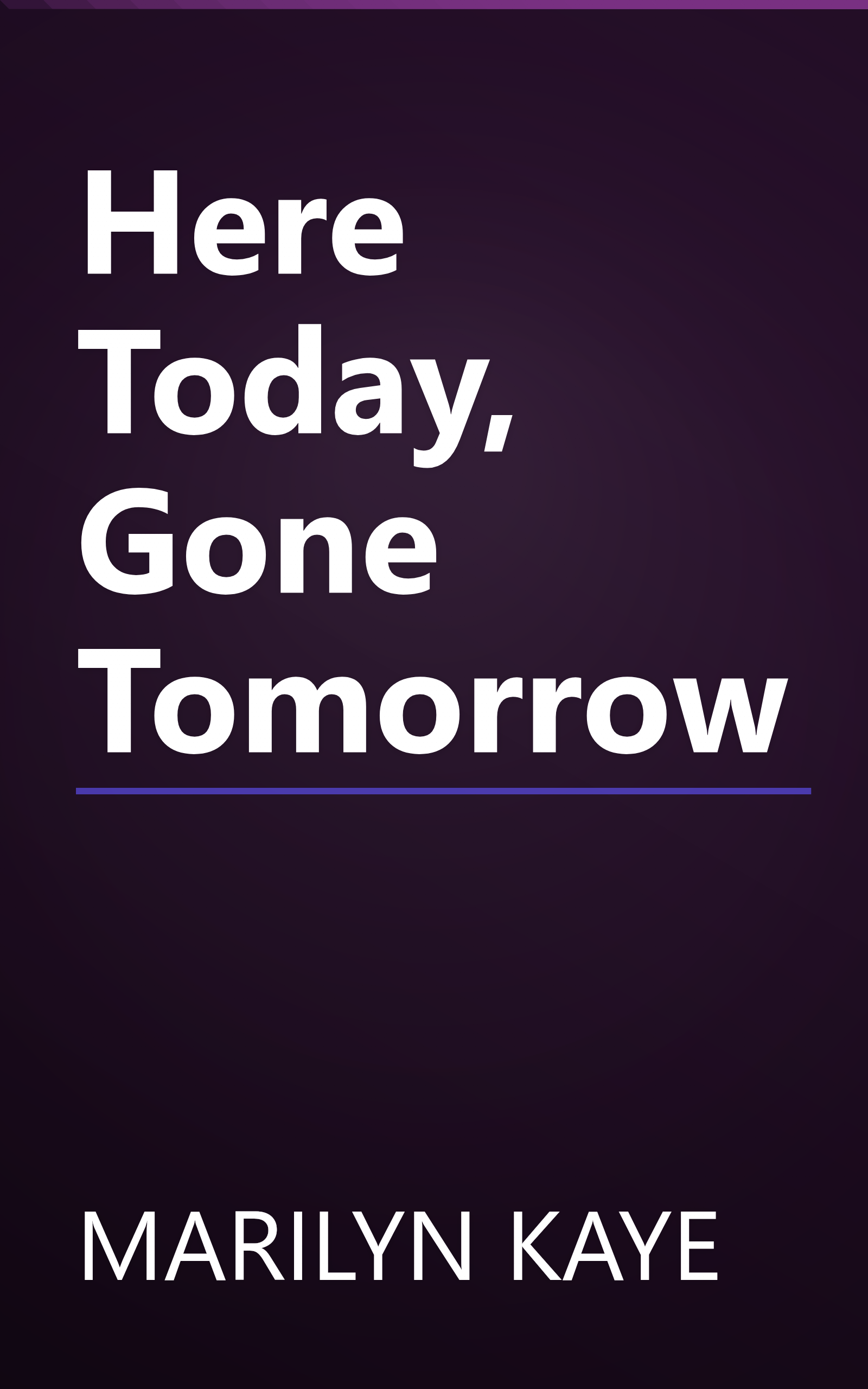 Here Today, Gone Tomorrow book cover