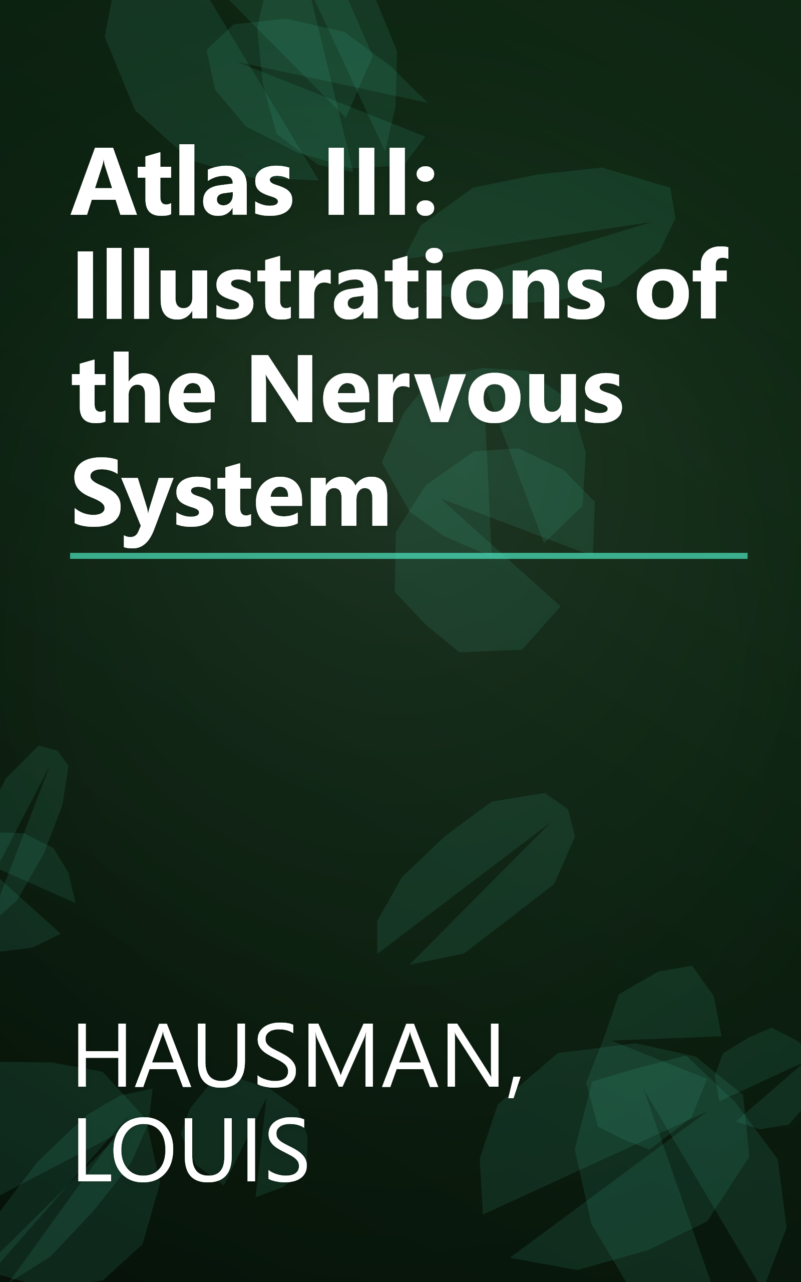 Atlas III: Illustrations of the Nervous System book cover