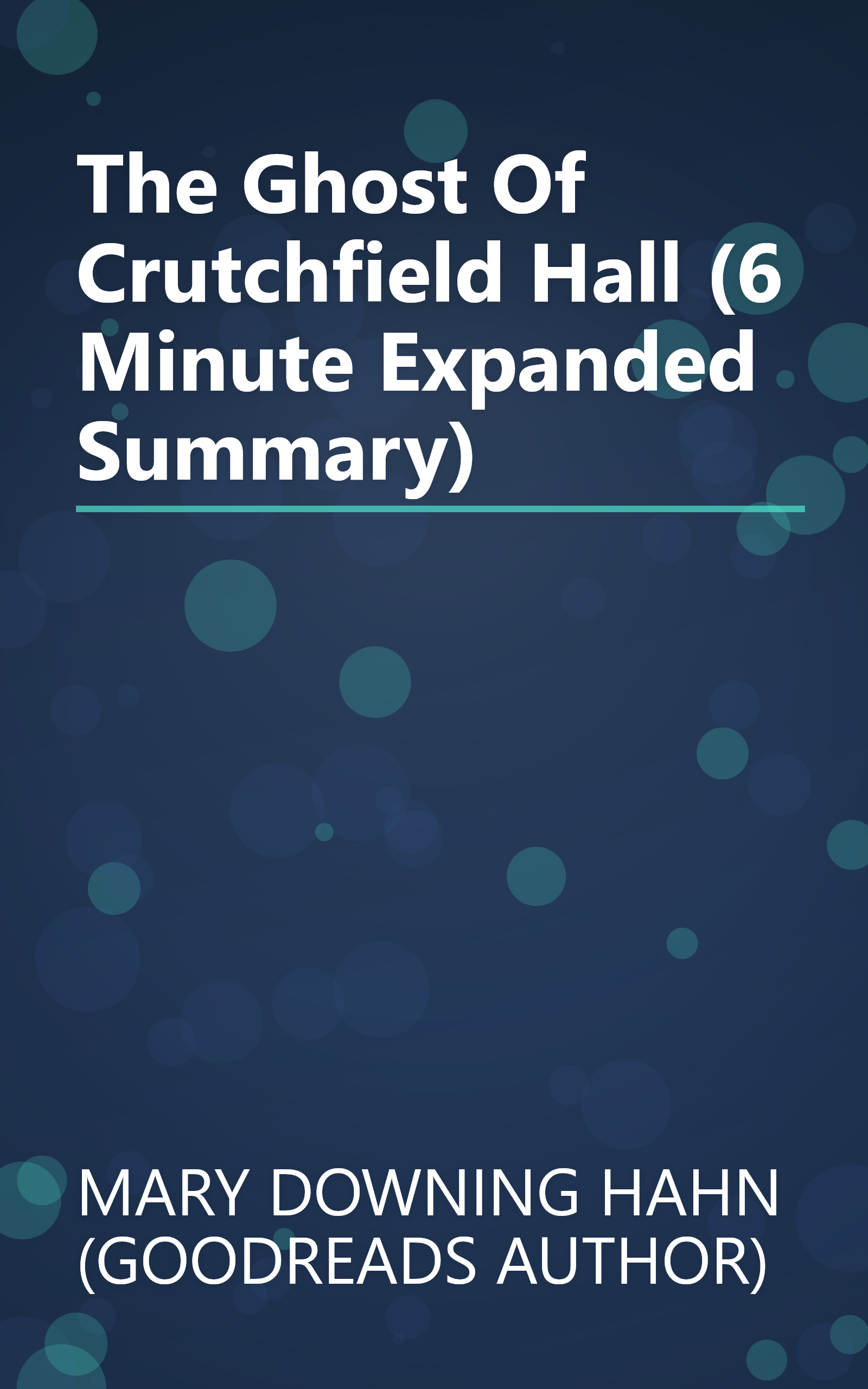 The Ghost Of Crutchfield Hall (6 Minute   Expanded Summary) book cover