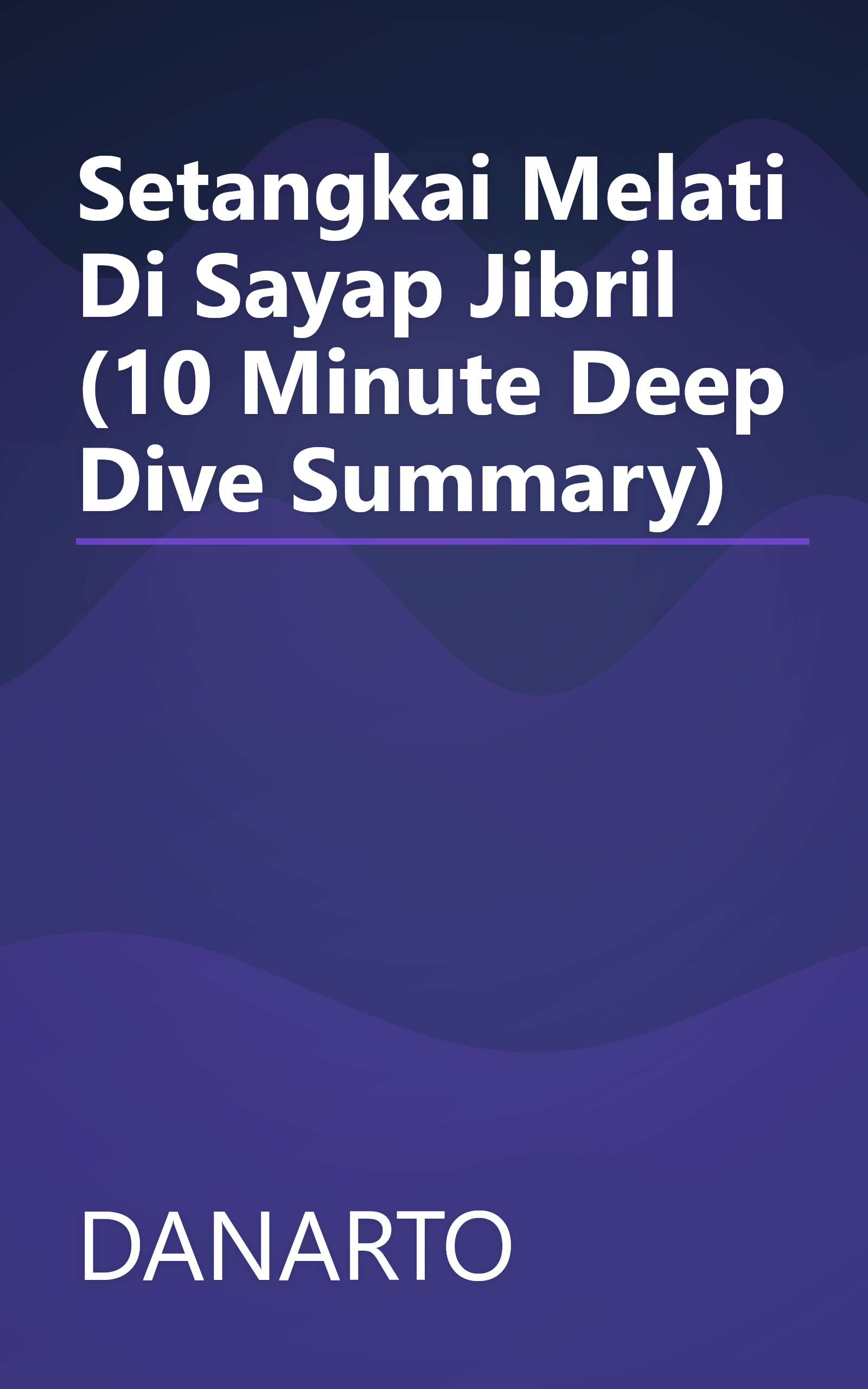 Setangkai Melati Di Sayap Jibril (10 Minute   Deep Dive Summary) book cover