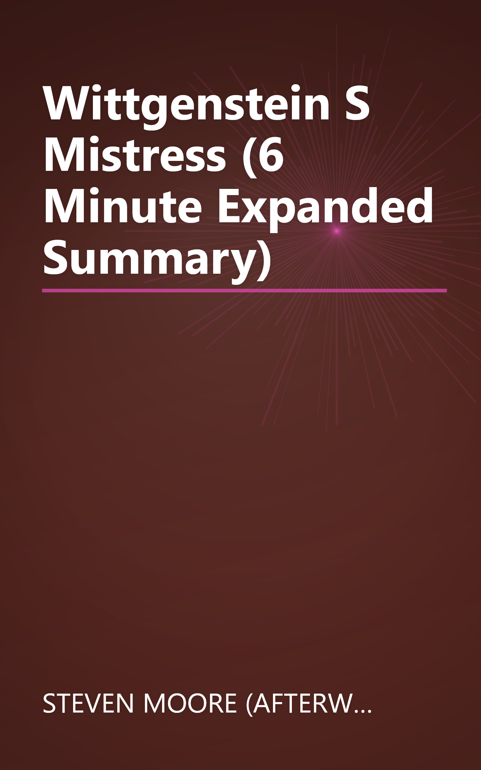 Wittgenstein S Mistress (6 Minute   Expanded Summary) book cover