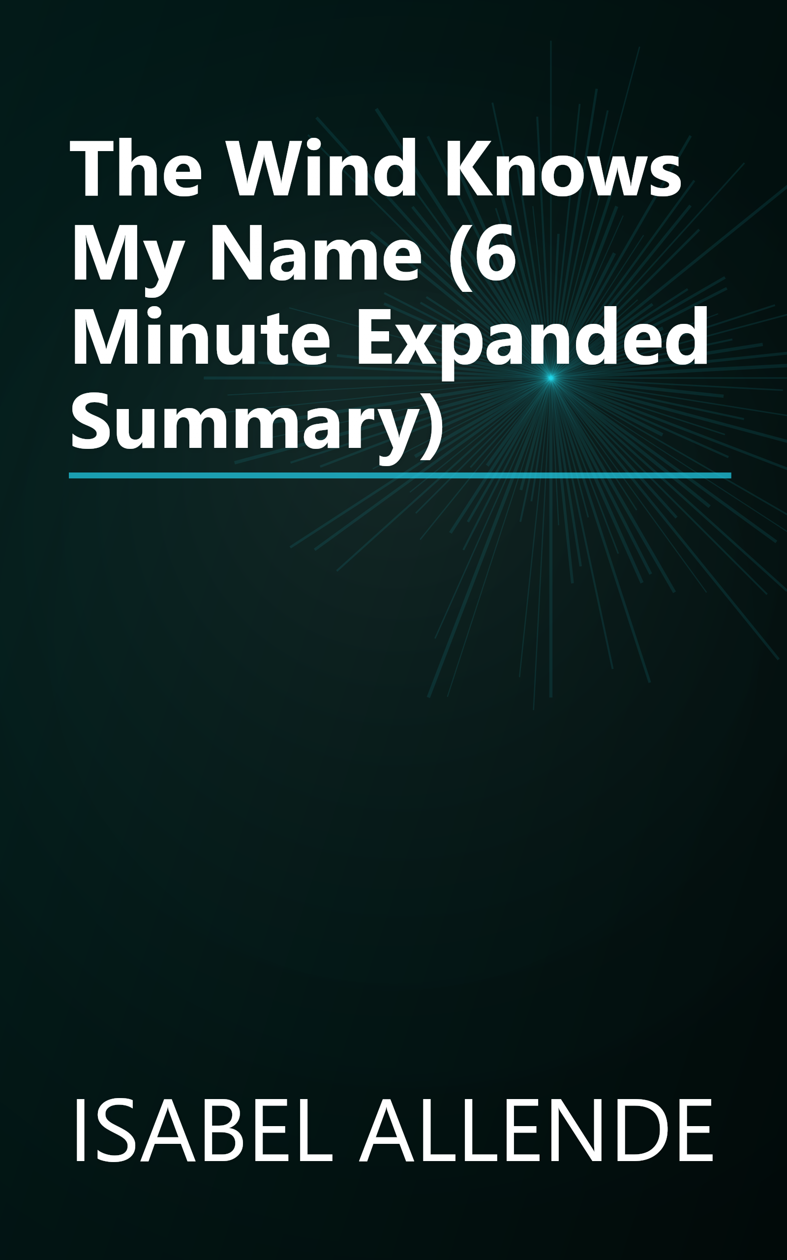 The Wind Knows My Name (6 Minute   Expanded Summary) book cover
