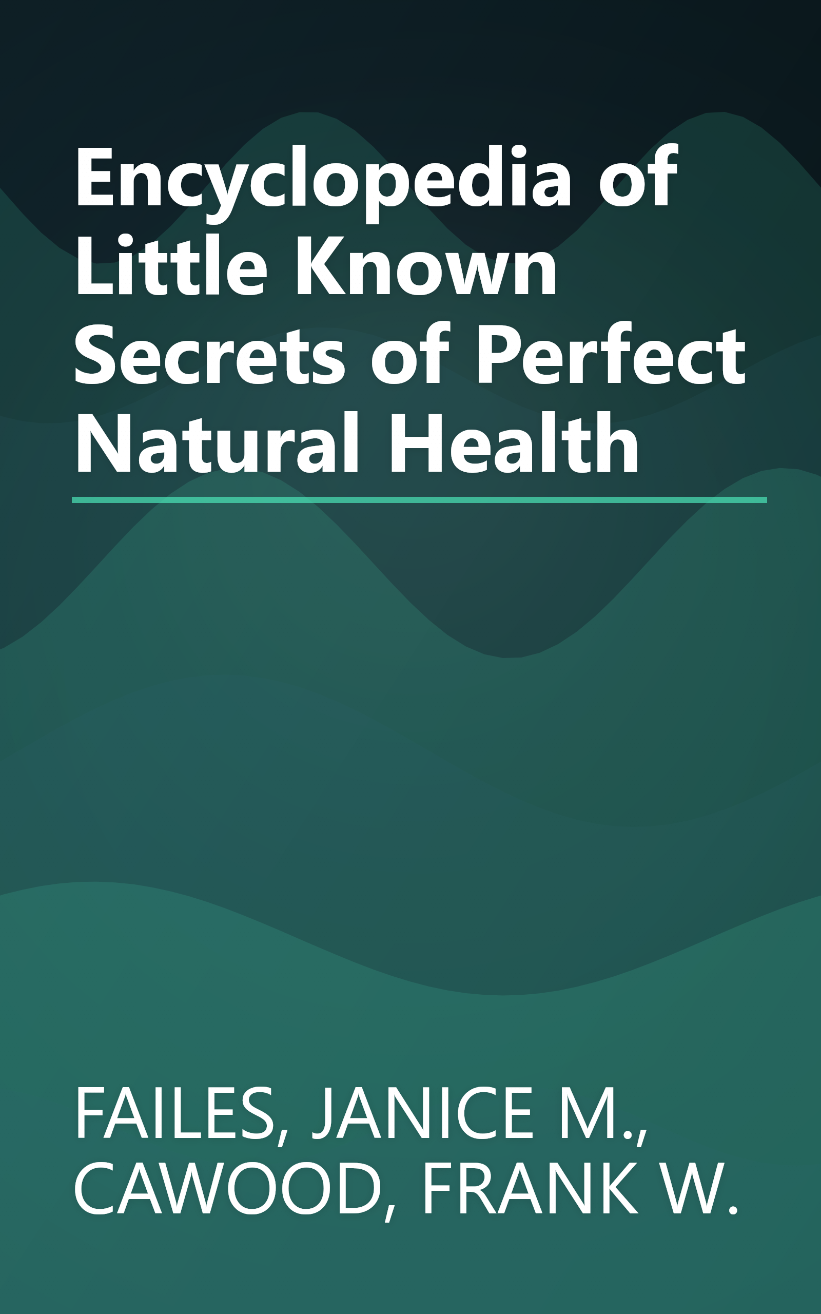 Encyclopedia of Little Known Secrets of Perfect Natural Health book cover