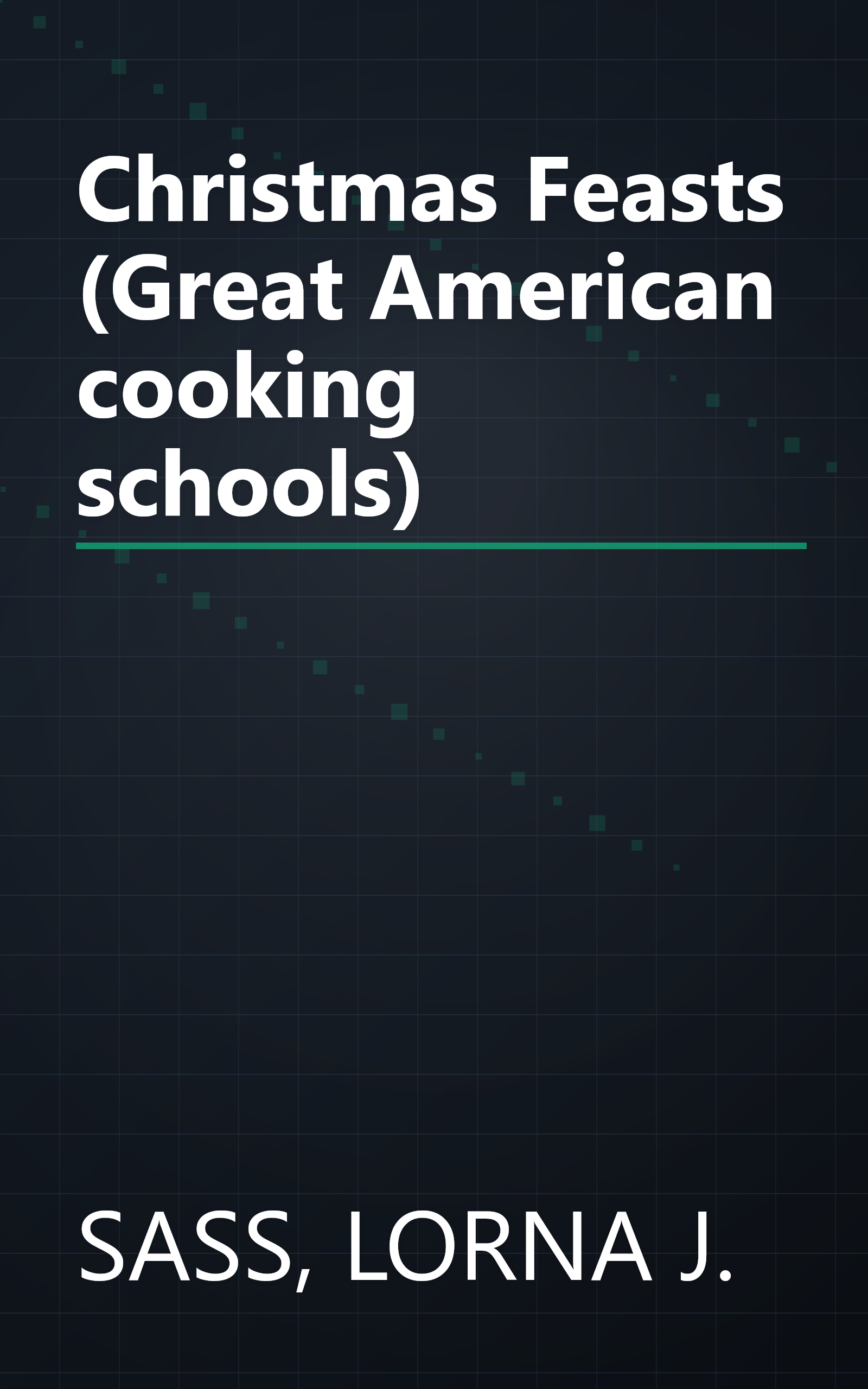 Christmas Feasts (Great American cooking schools) book cover