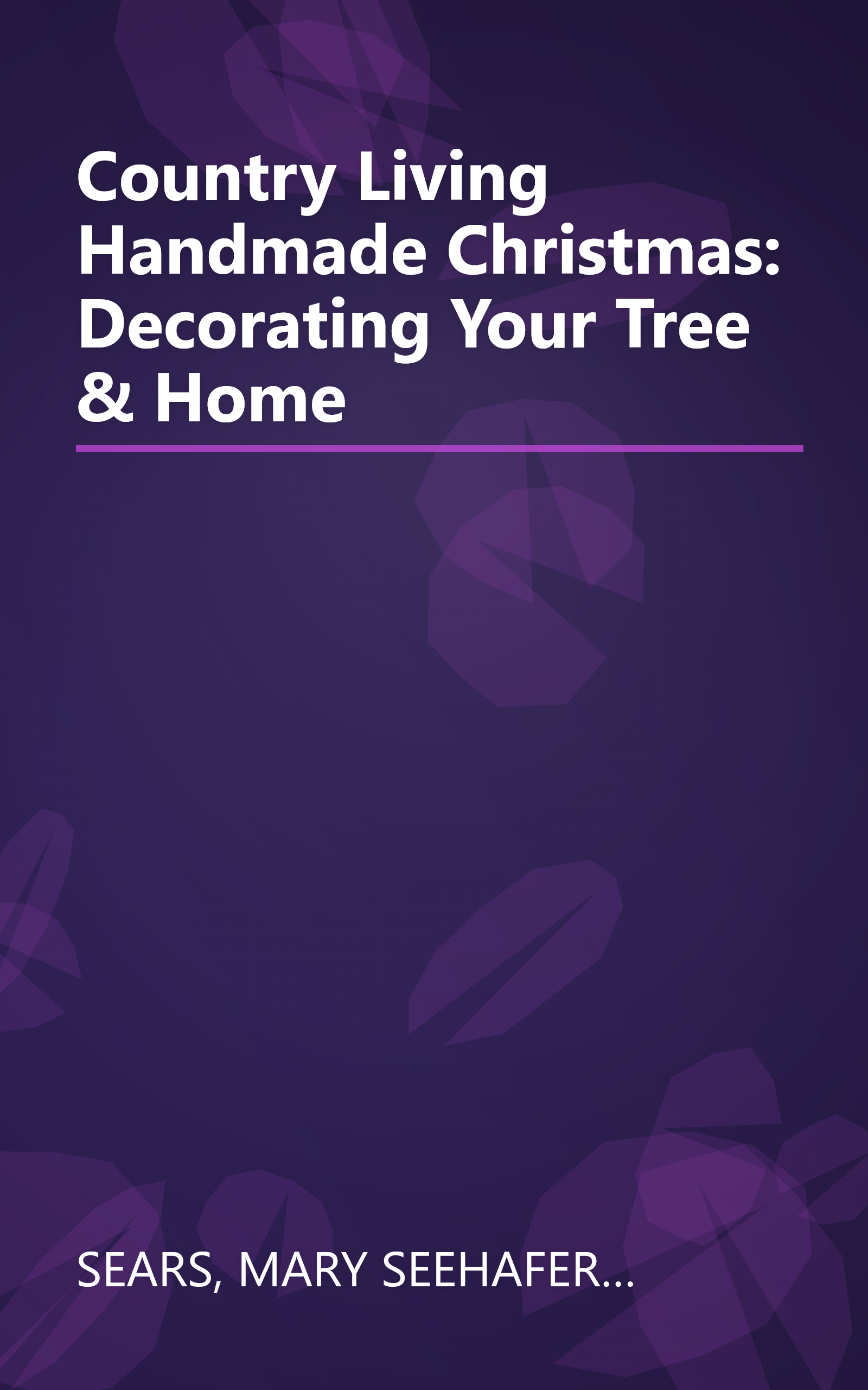 Country Living Handmade Christmas: Decorating Your Tree & Home book cover