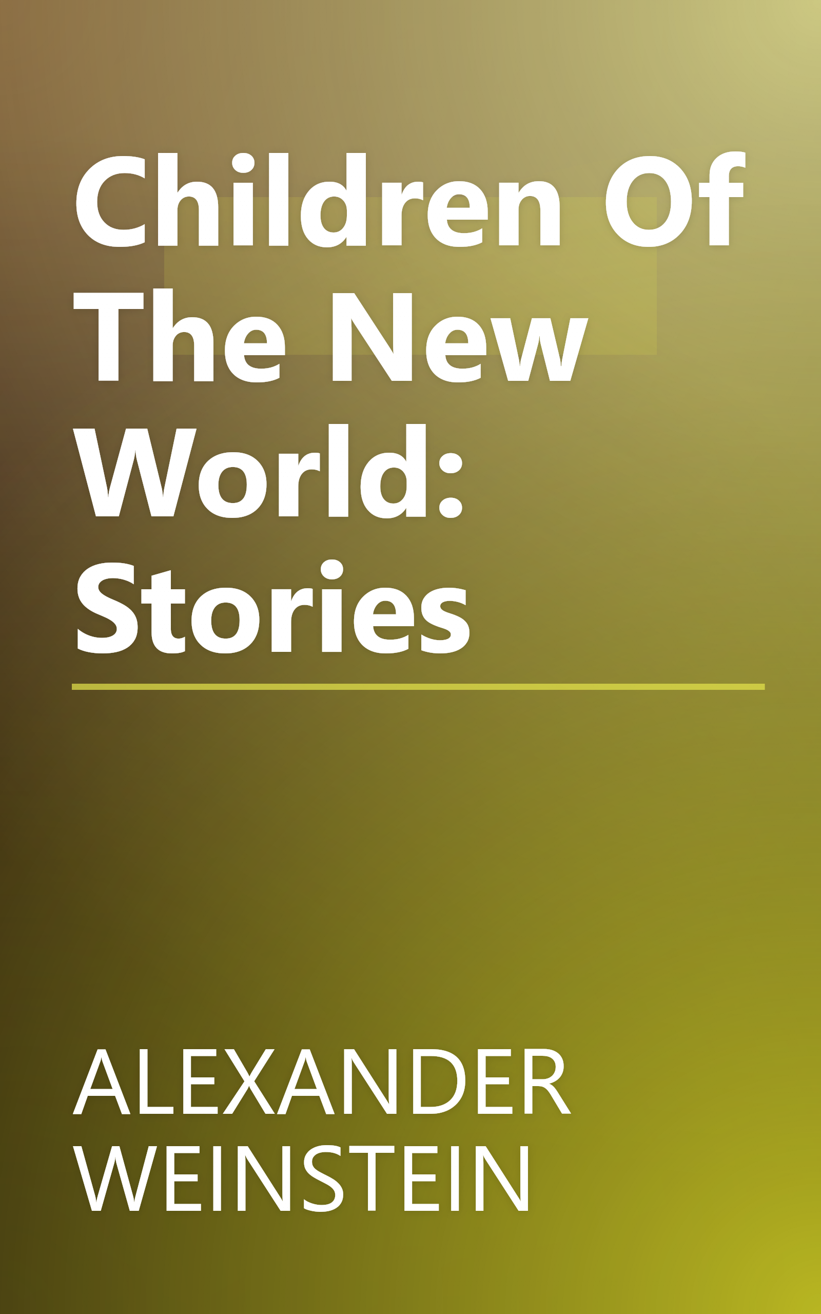 Children Of The New World: Stories book cover