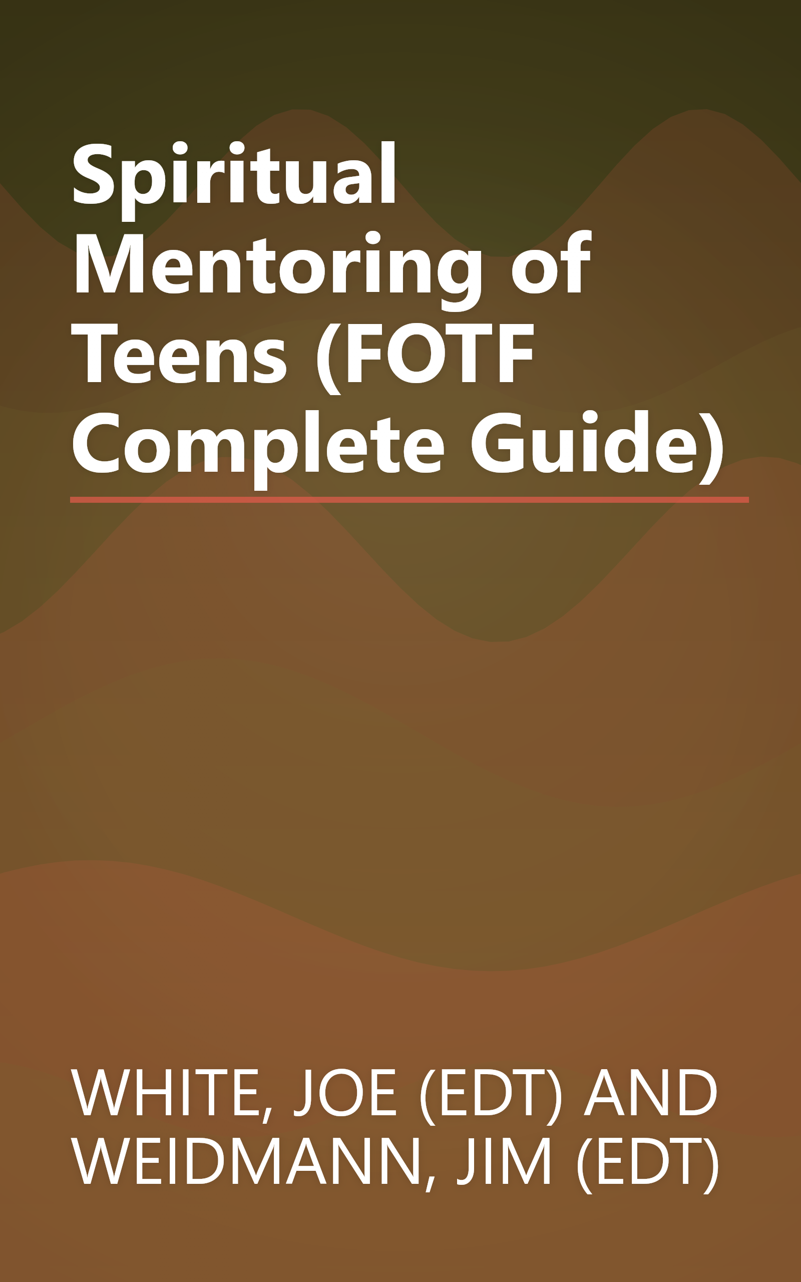 Spiritual Mentoring of Teens (FOTF Complete Guide) book cover