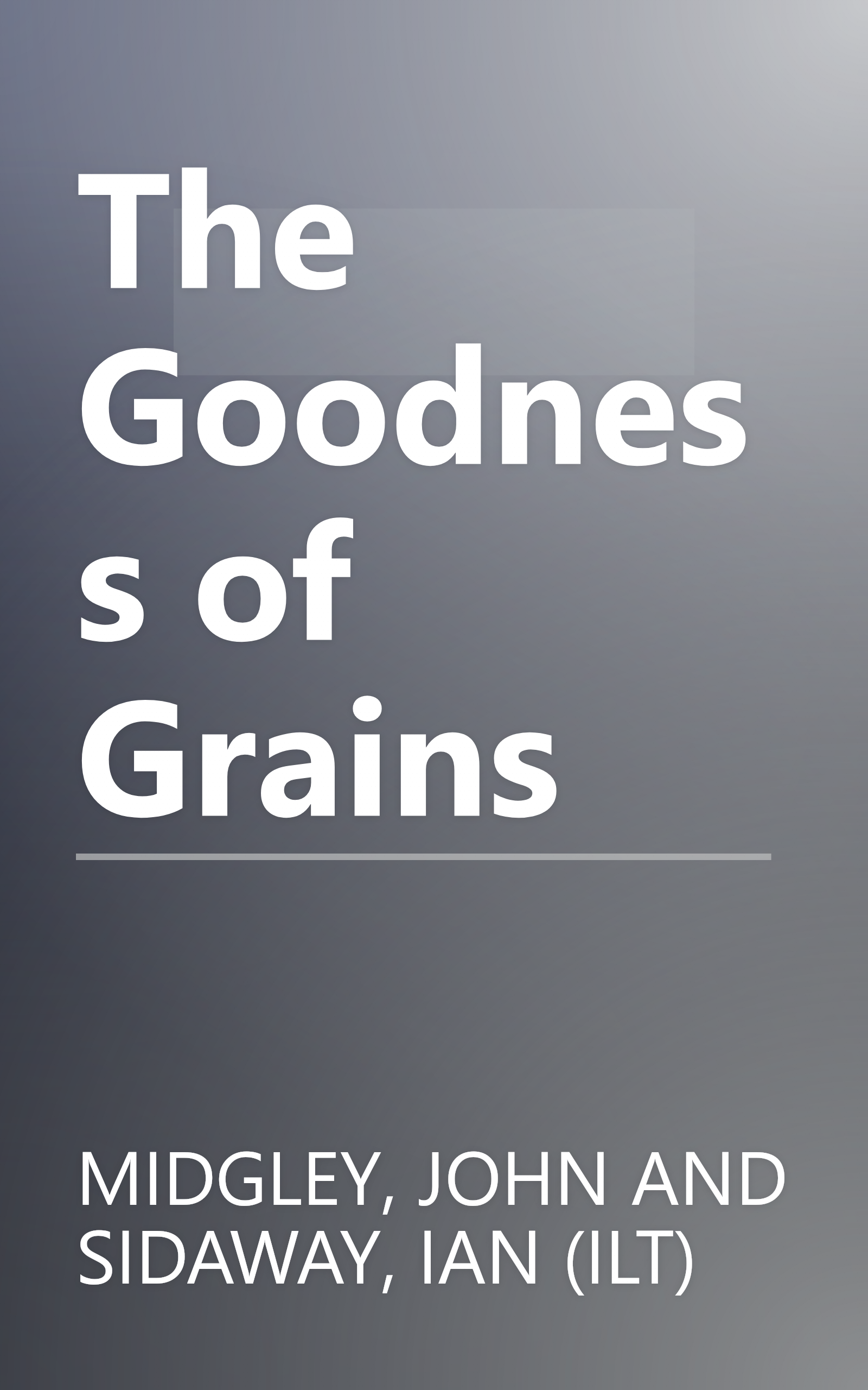 The Goodness of Grains book cover